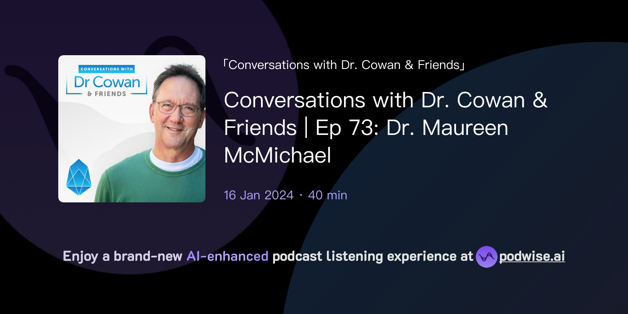 Conversations with Dr. Cowan & Friends | Ep 73: Dr. Maureen McMichael | Conversations with Dr ...