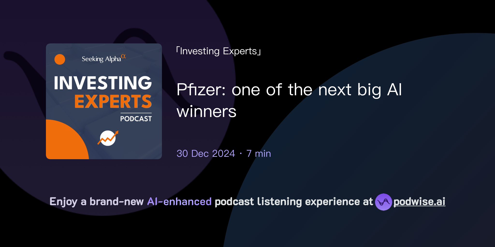 Pfizer: one of the next big AI winners | Investing Experts | Podwise