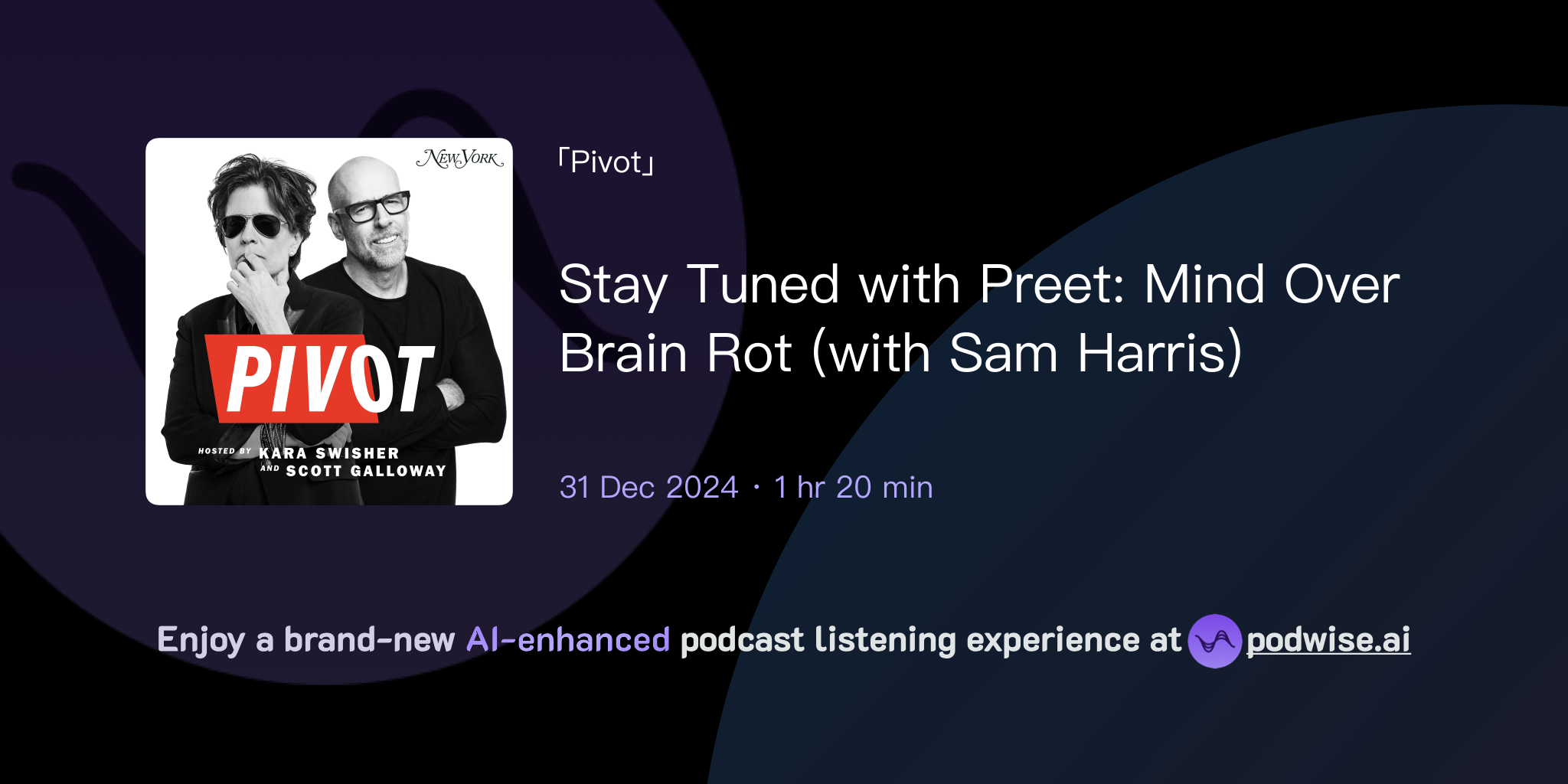 Stay Tuned with Preet: Mind Over Brain Rot (with Sam Harris) | Pivot ...