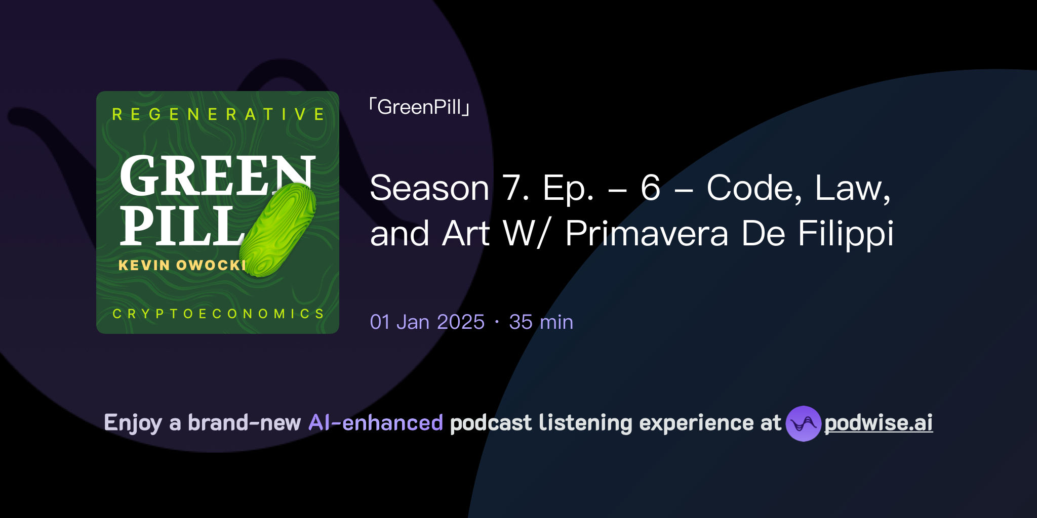 Season 7. Ep. - 6 - Code, Law, and Art W/ Primavera De Filippi | GreenPill | Podwise