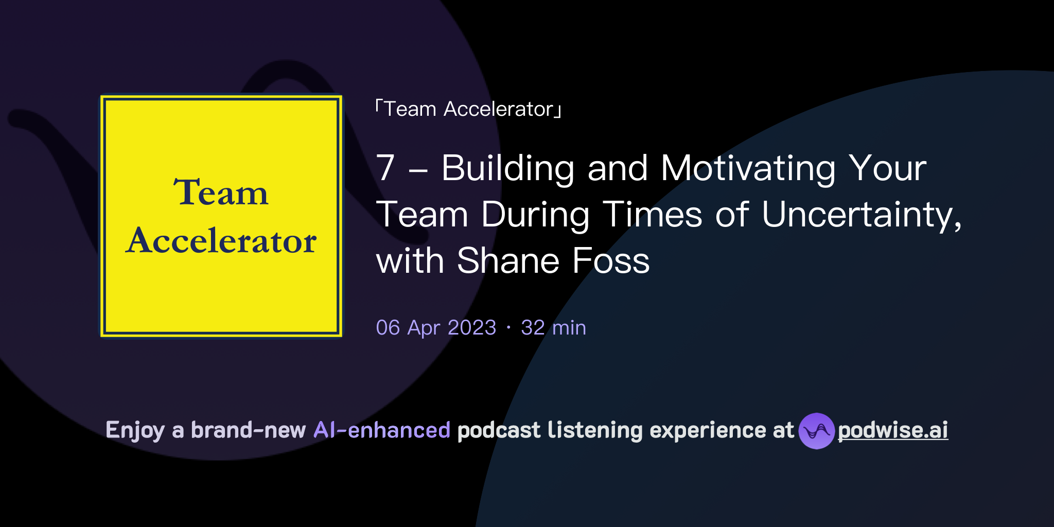 7 - Building and Motivating Your Team During Times of Uncertainty, with ...