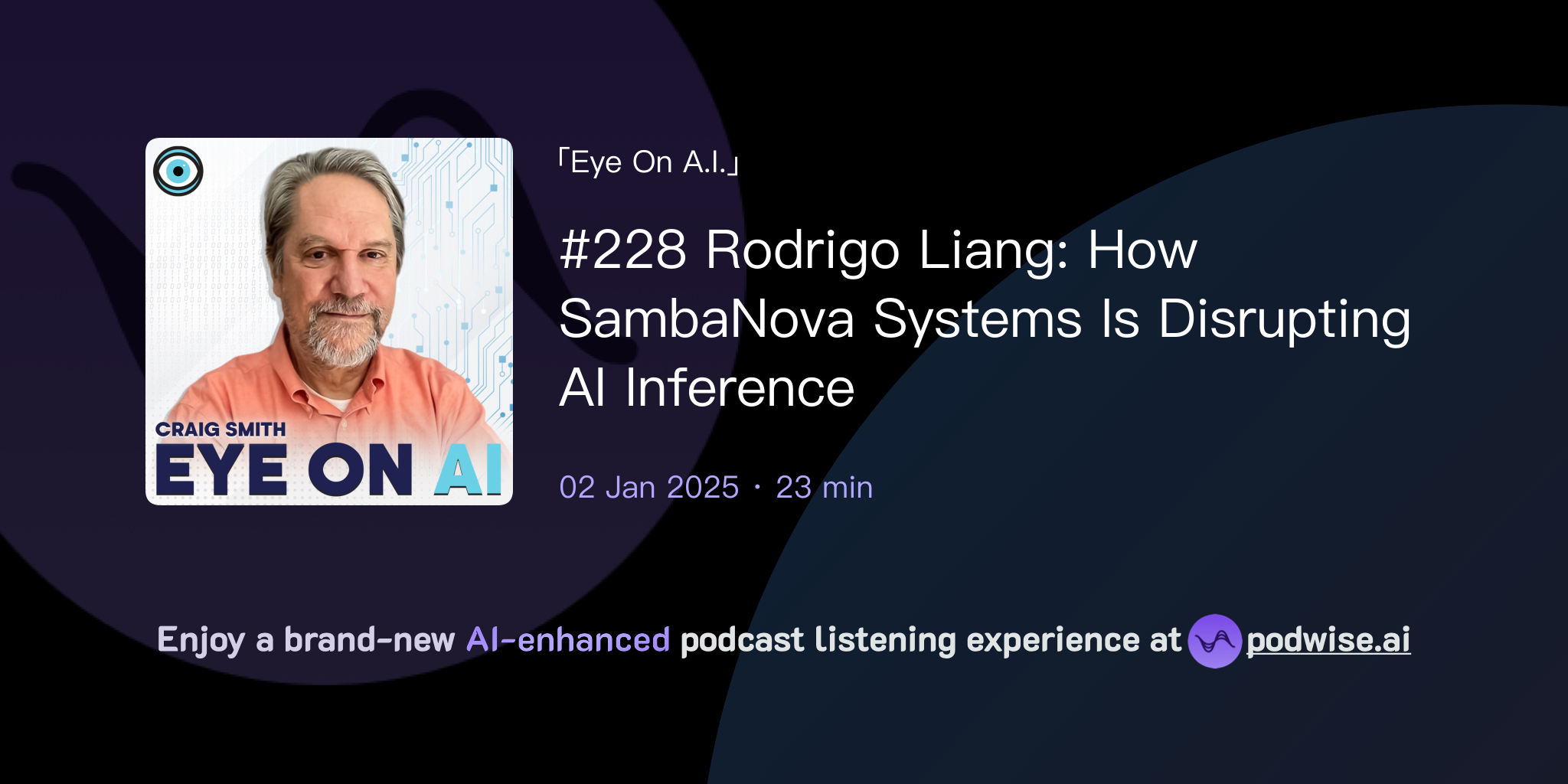 #228 Rodrigo Liang: How SambaNova Systems Is Disrupting AI Inference ...