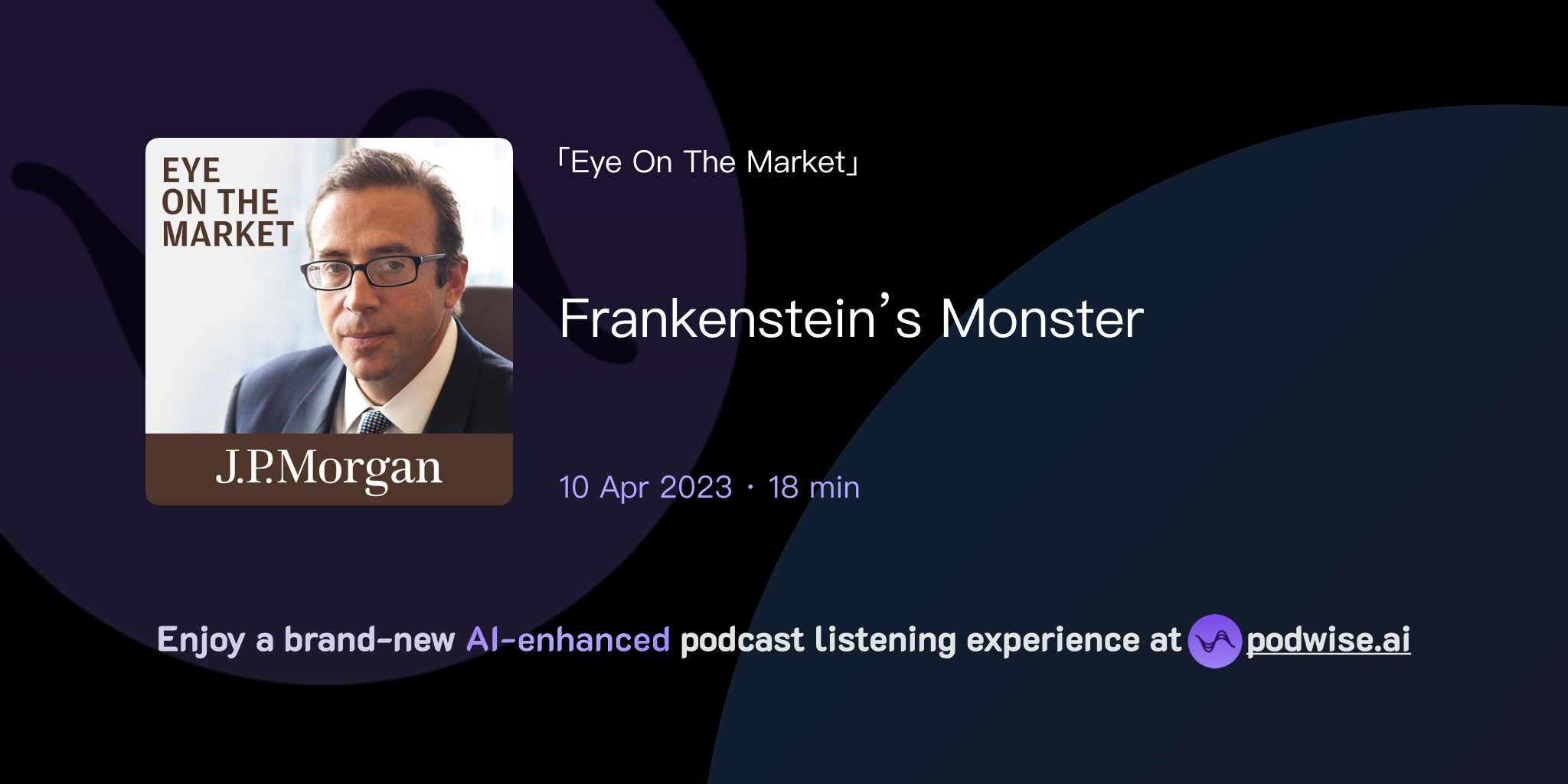 Frankenstein’s Monster | Eye On The Market | Podwise