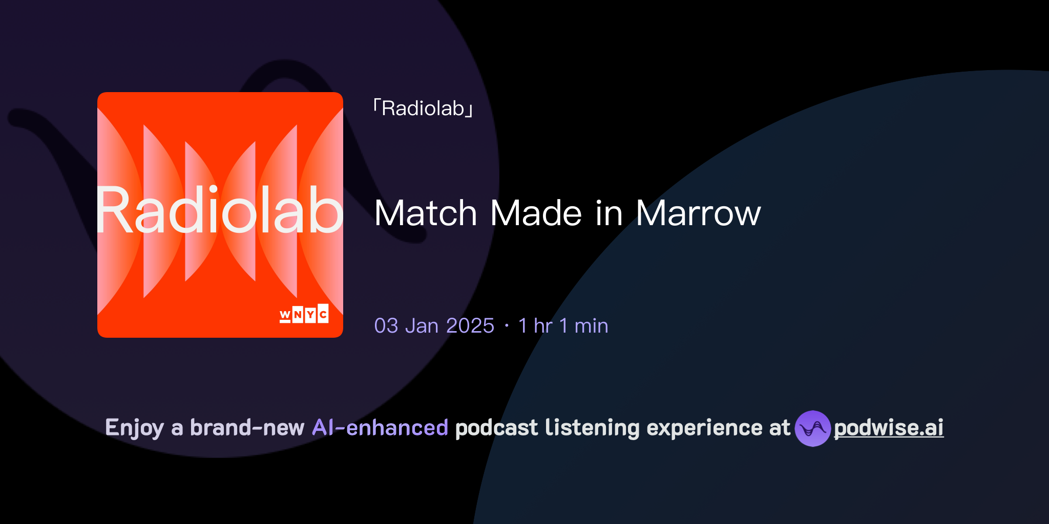 Match Made in Marrow | Radiolab | Podwise