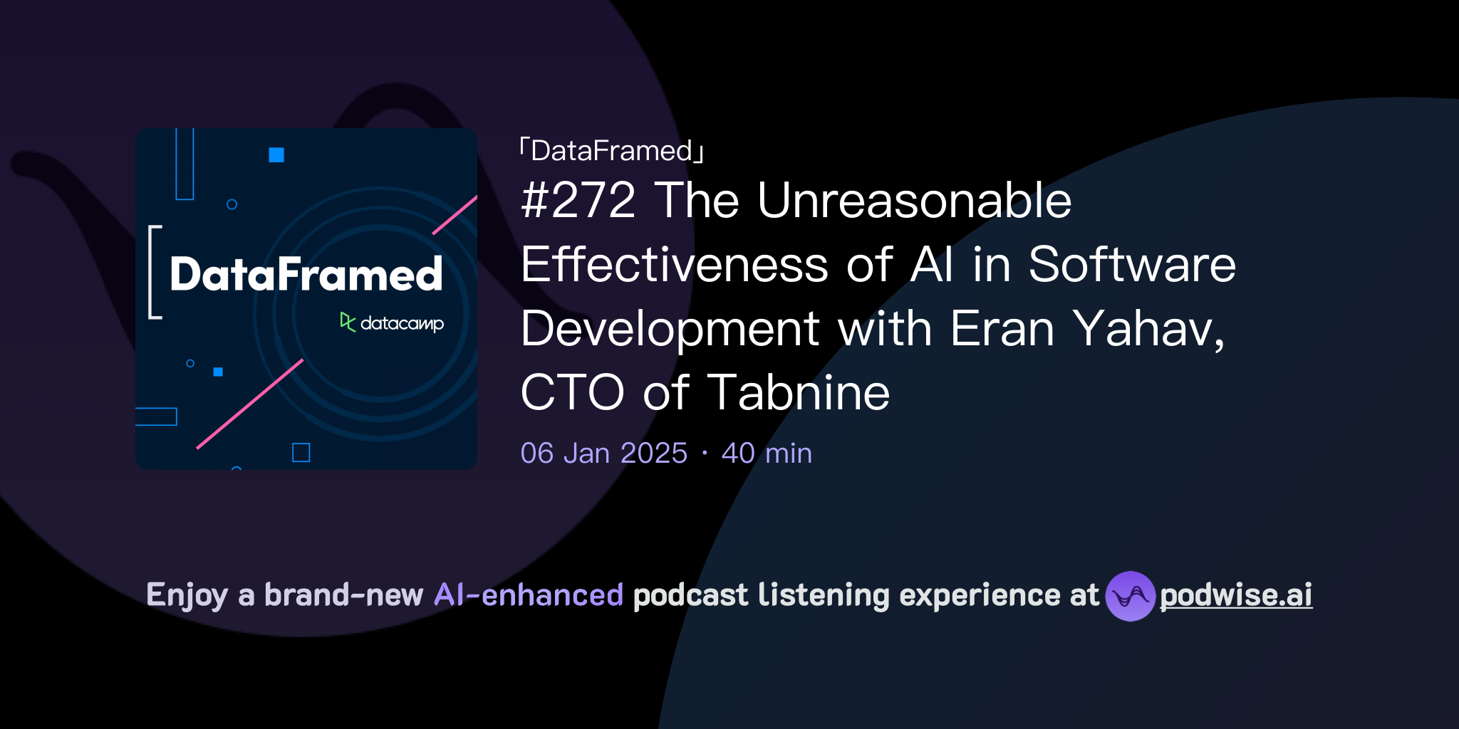 #272 The Unreasonable Effectiveness of AI in Software Development with Eran Yahav, CTO of ...
