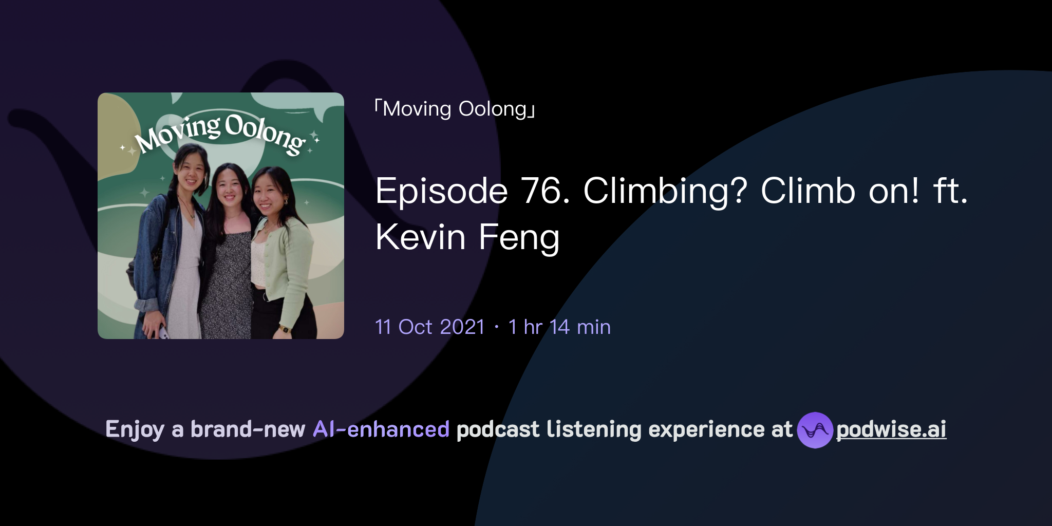 Episode 76. Climbing? Climb on! ft. Kevin Feng | Moving Oolong | Podwise
