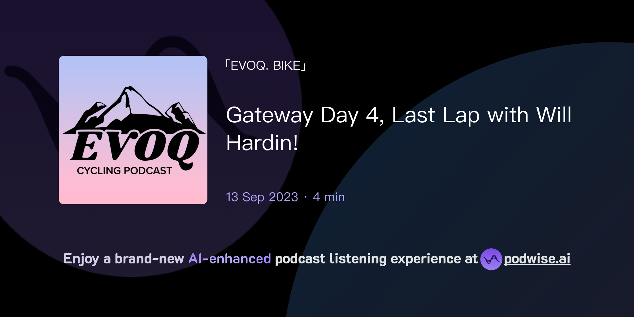 Gateway Day 4, Last Lap with Will Hardin! | EVOQ. BIKE | Podwise