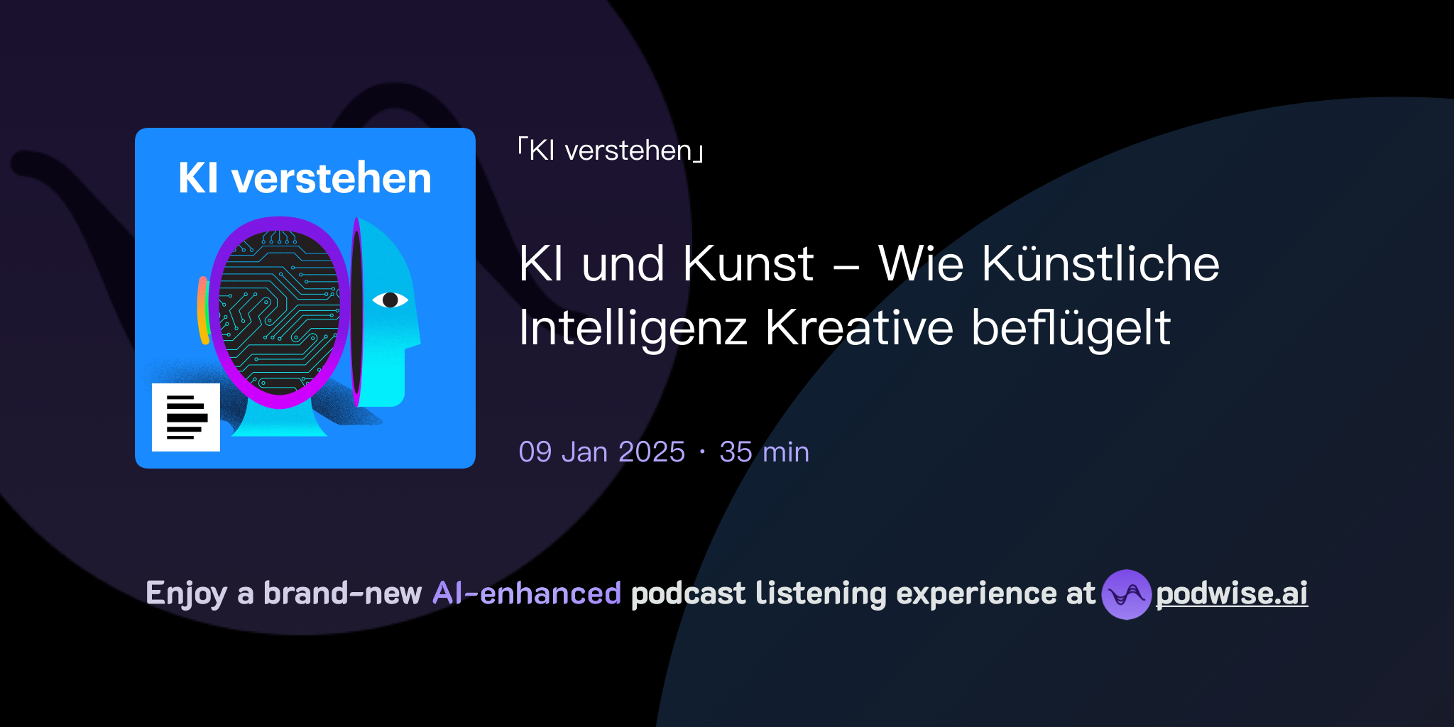 KI und Kunst - Wie Künstliche Intelligenz Kreative beflügelt | KI verstehen | Podwise