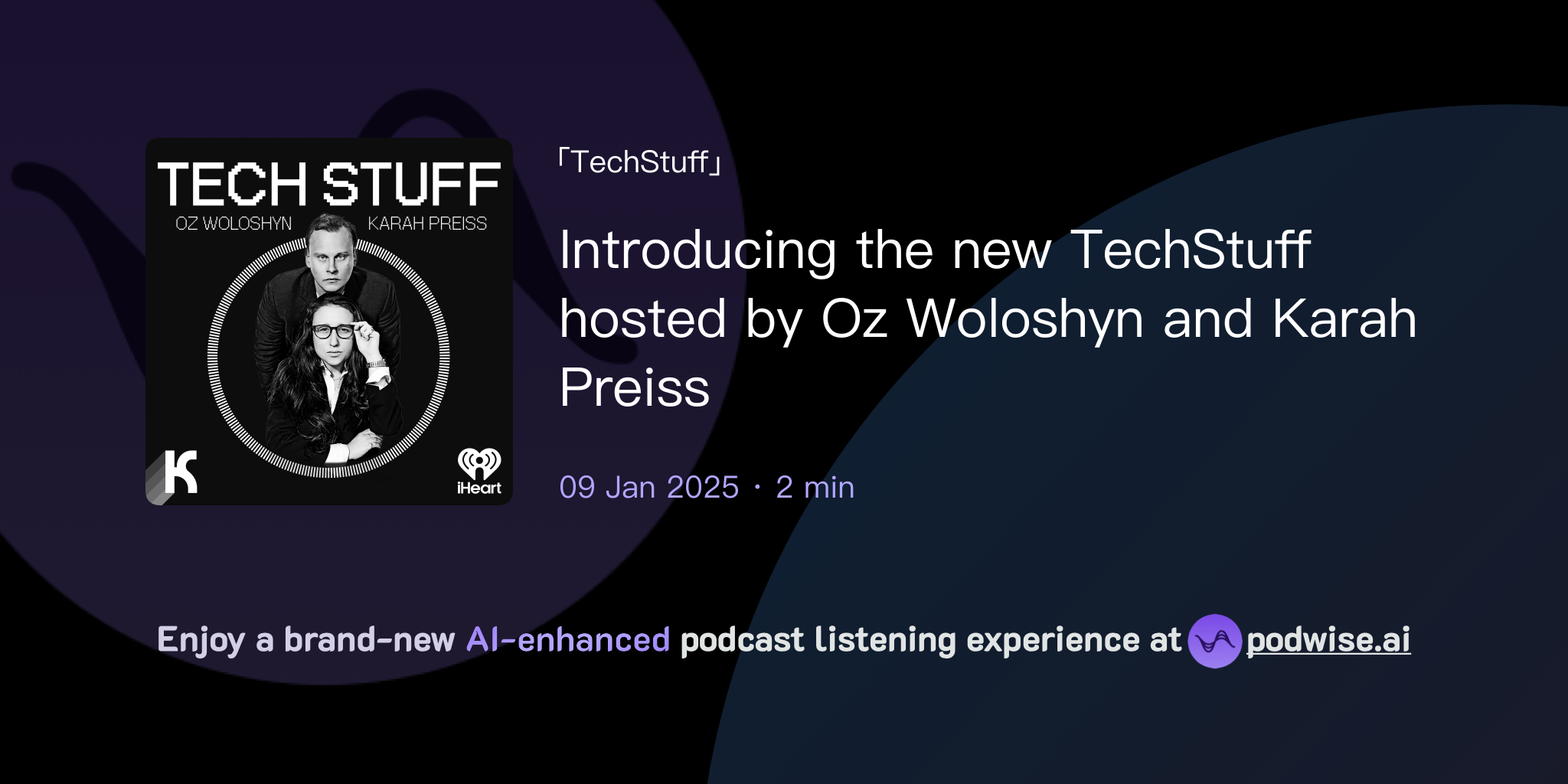 Introducing the new TechStuff hosted by Oz Woloshyn and Karah Preiss ...