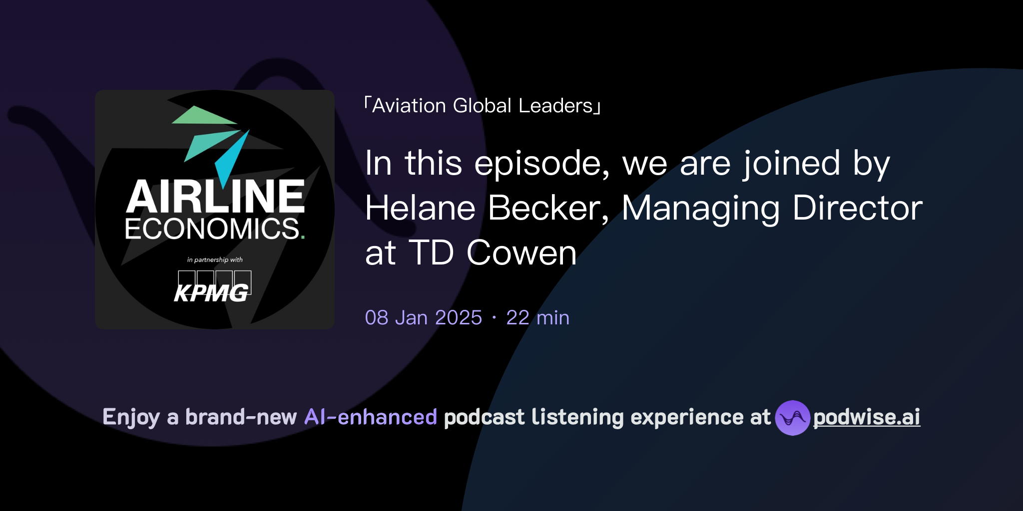 In this episode, we are joined by Helane Becker, Managing Director at TD Cowen | Aviation Global ...