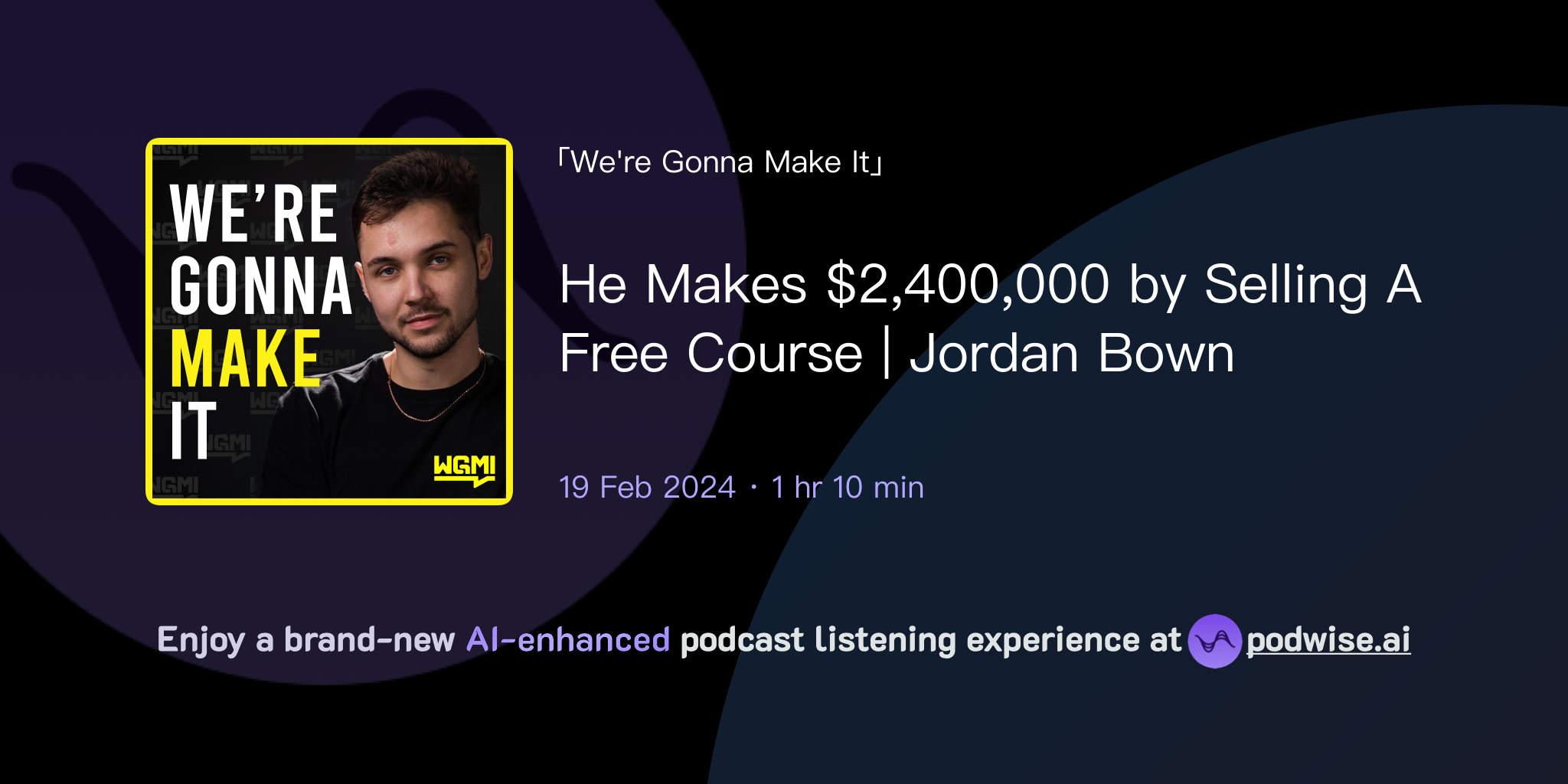He Makes $2,400,000 by Selling A Free Course | Jordan Bown | We're ...