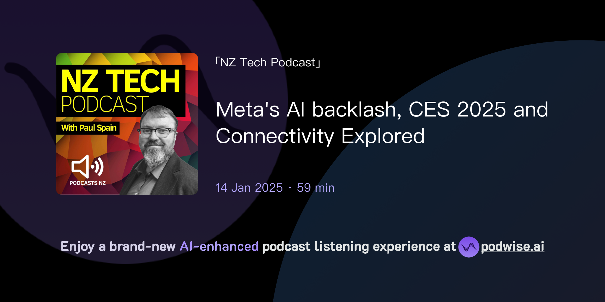 Meta's AI backlash, CES 2025 and Connectivity Explored | NZ Tech Podcast | Podwise