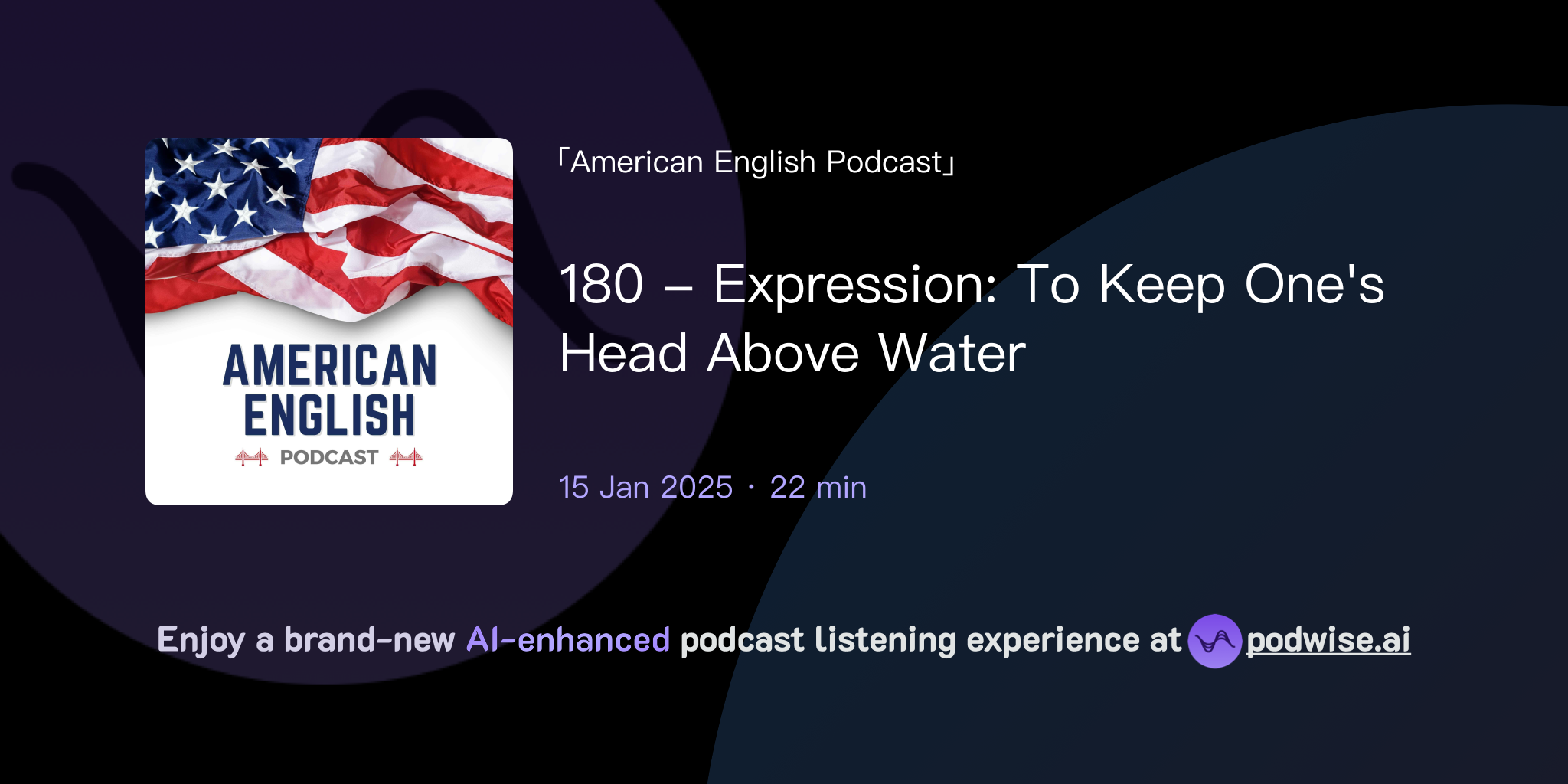180 - Expression: To Keep One's Head Above Water | American English Podcast | Podwise
