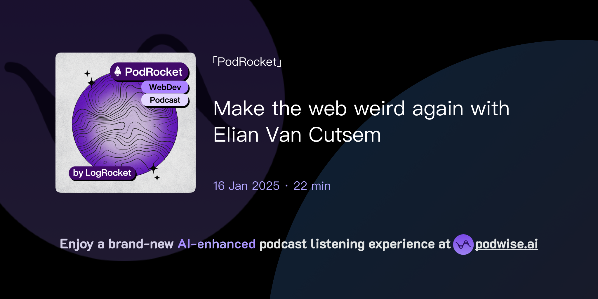 Make the web weird again with Elian Van Cutsem | PodRocket - A web development podcast from ...