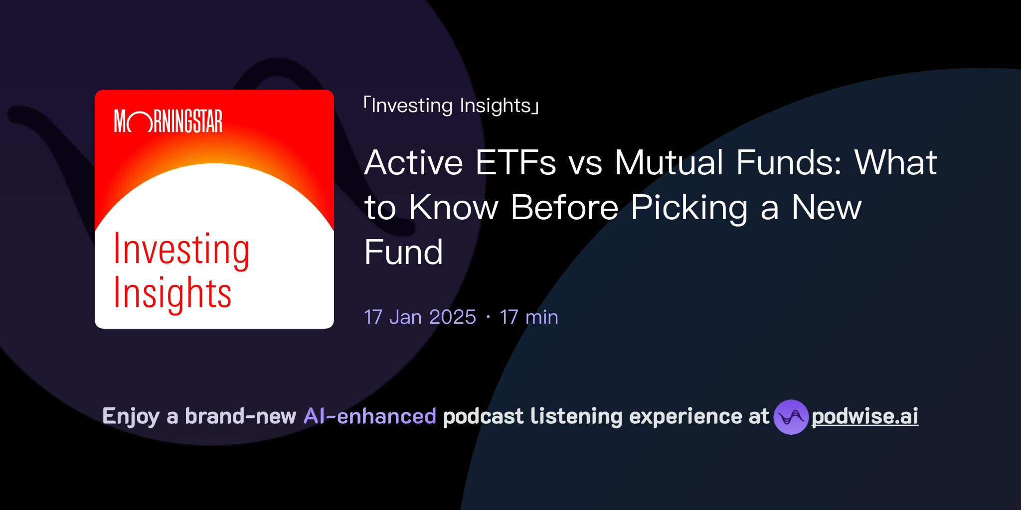 Active ETFs vs Mutual Funds: What to Know Before Picking a New Fund | Investing Insights | Podwise