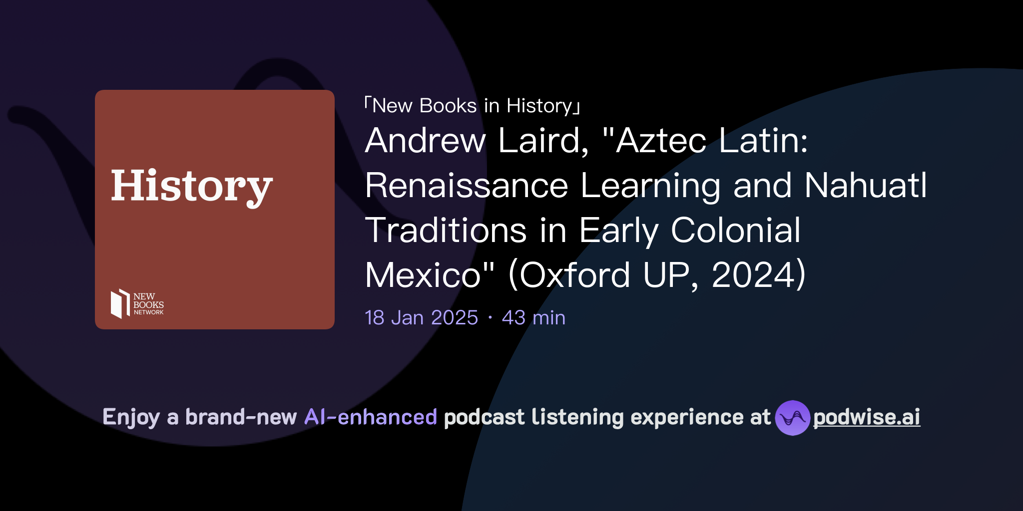 Andrew Laird, "Aztec Latin: Renaissance Learning and Nahuatl Traditions ...