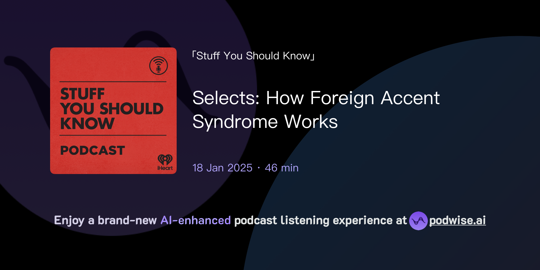 Selects: How Foreign Accent Syndrome Works | Stuff You Should Know ...