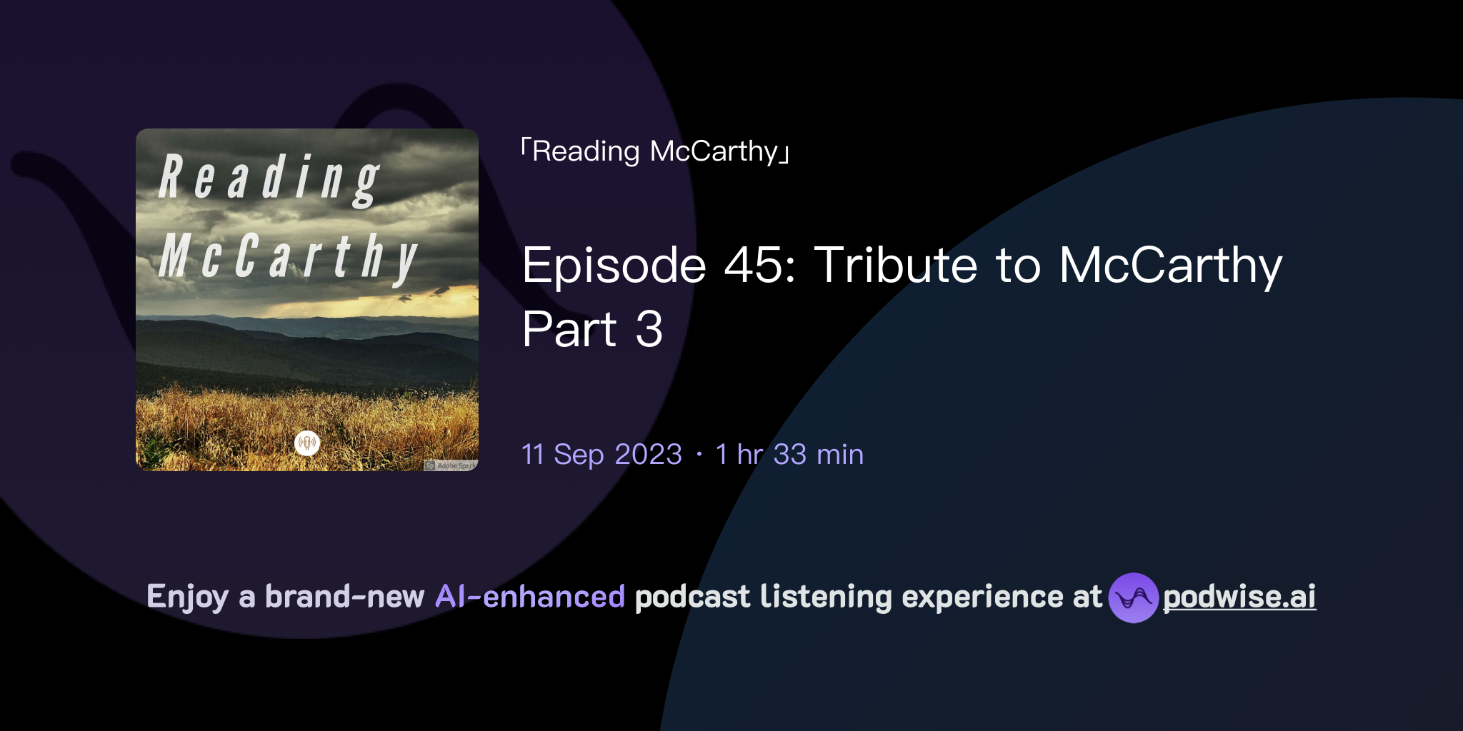 Episode 45: Tribute to McCarthy Part 3 | Reading McCarthy | Podwise
