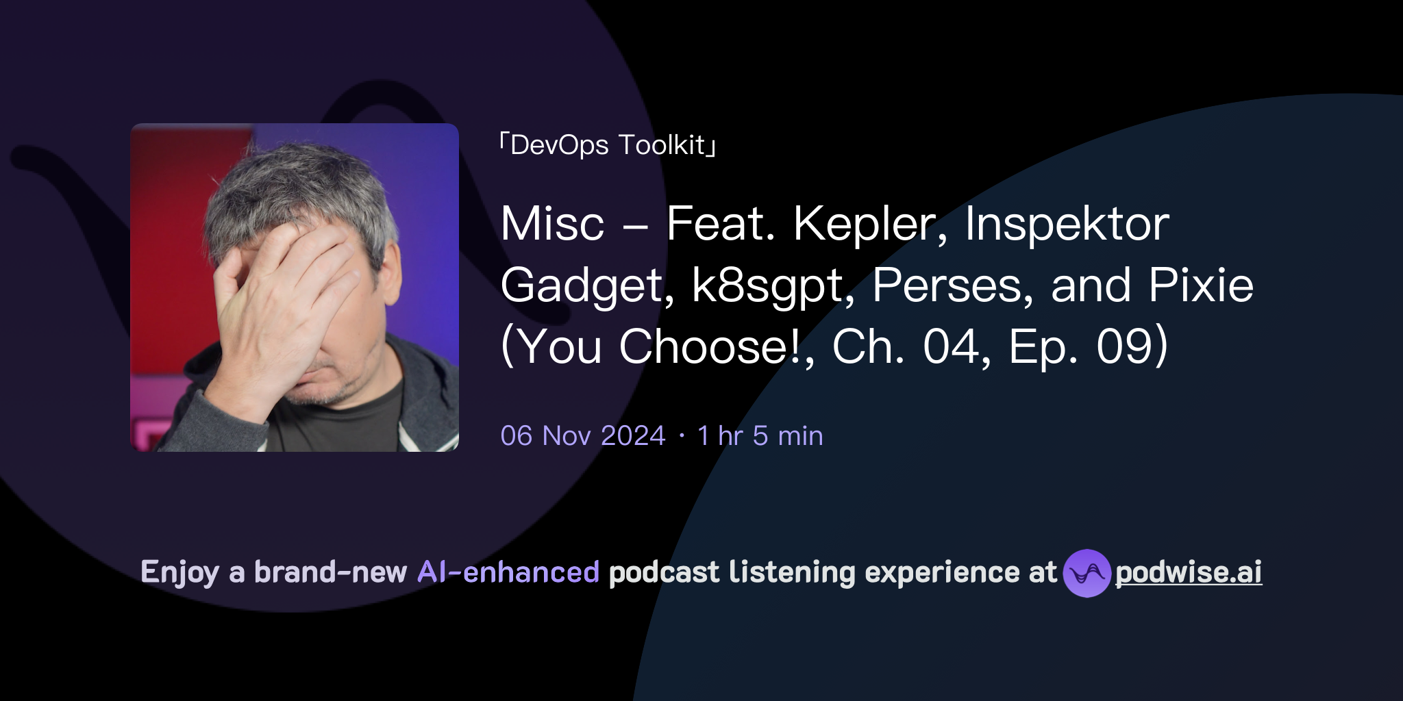 Misc - Feat. Kepler, Inspektor Gadget, k8sgpt, Perses, and Pixie (You Choose!, Ch. 04, Ep. 09 ...