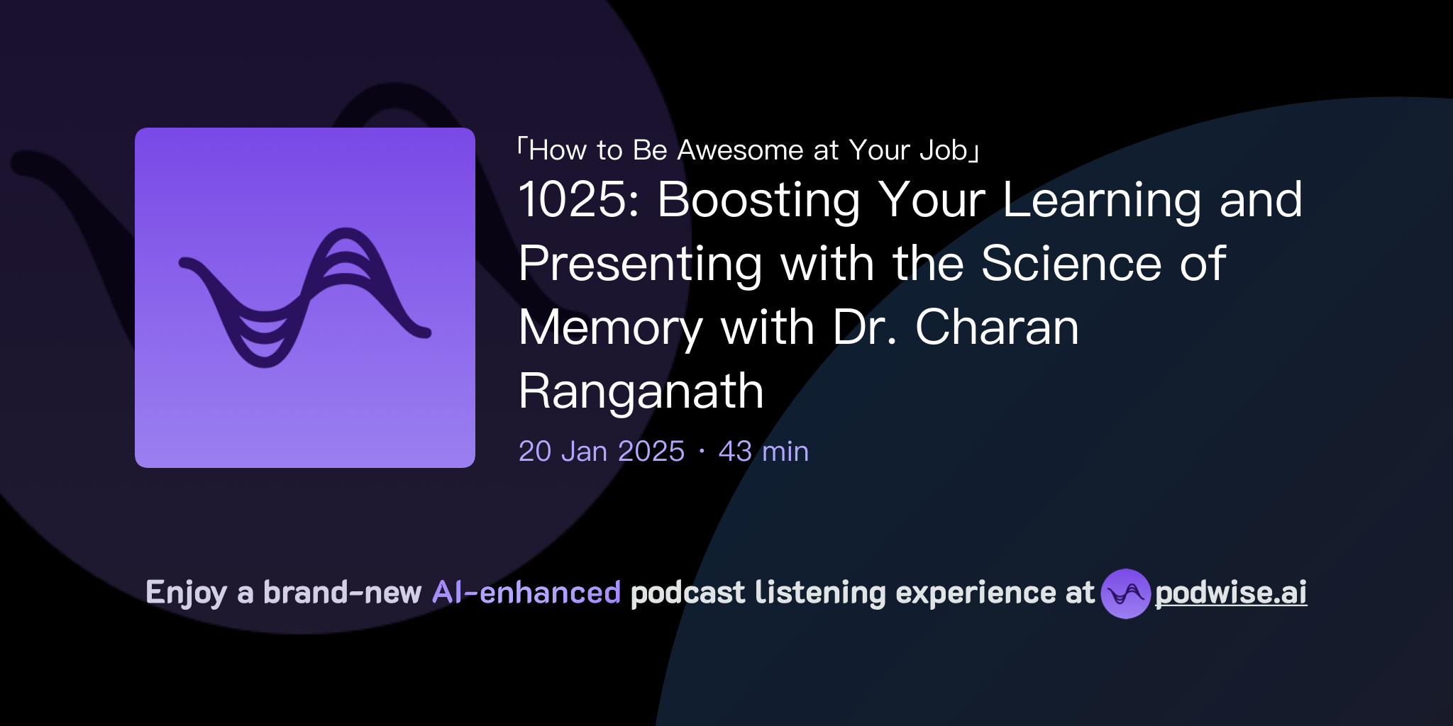 1025: Boosting Your Learning and Presenting with the Science of Memory with Dr. Charan Ranganath ...