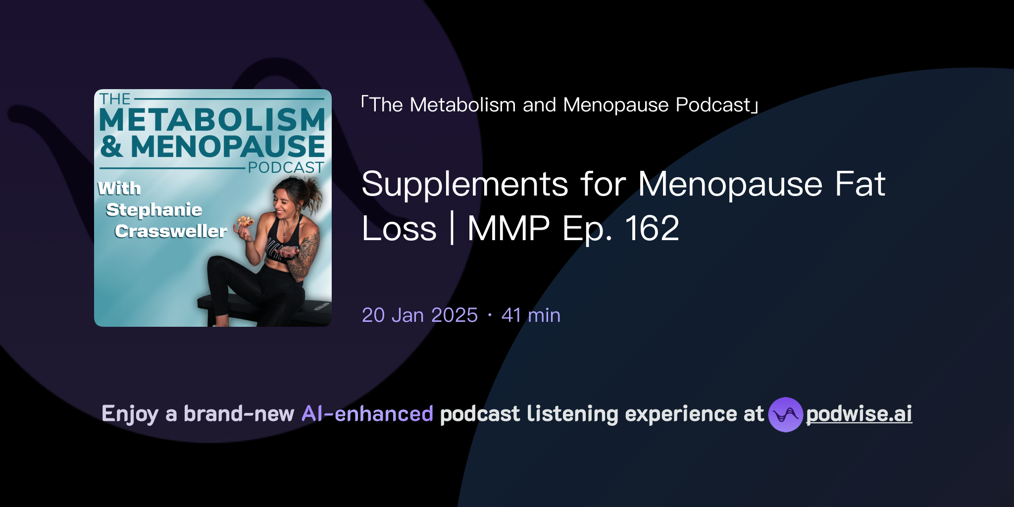 Supplements for Menopause Fat Loss | MMP Ep. 162 | The Metabolism and Menopause Podcast | Podwise