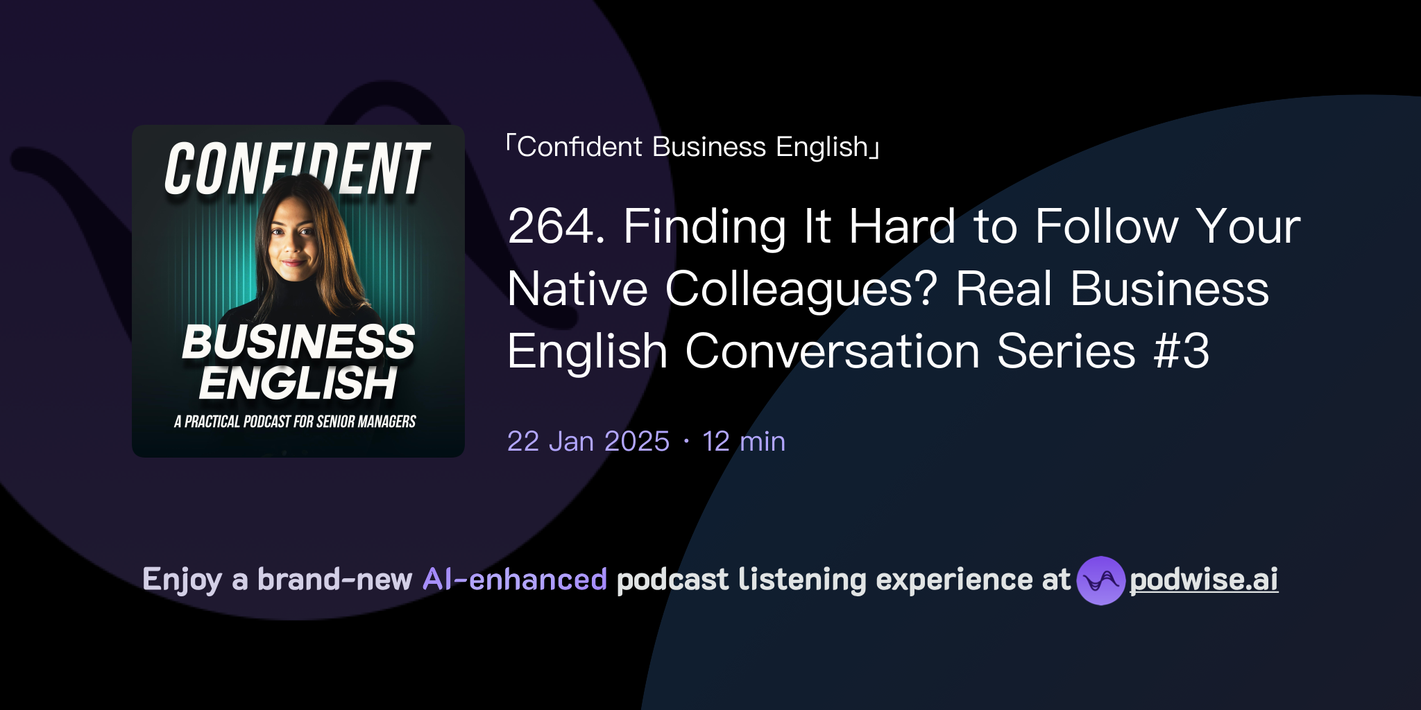 264. Finding It Hard to Follow Your Native Colleagues? Real Business English Conversation Series ...