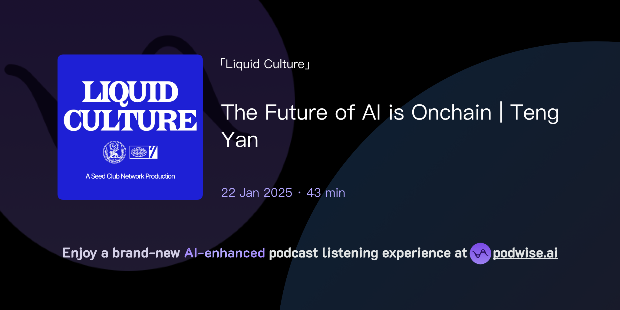 The Future of AI is Onchain | Teng Yan | Liquid Culture | Podwise