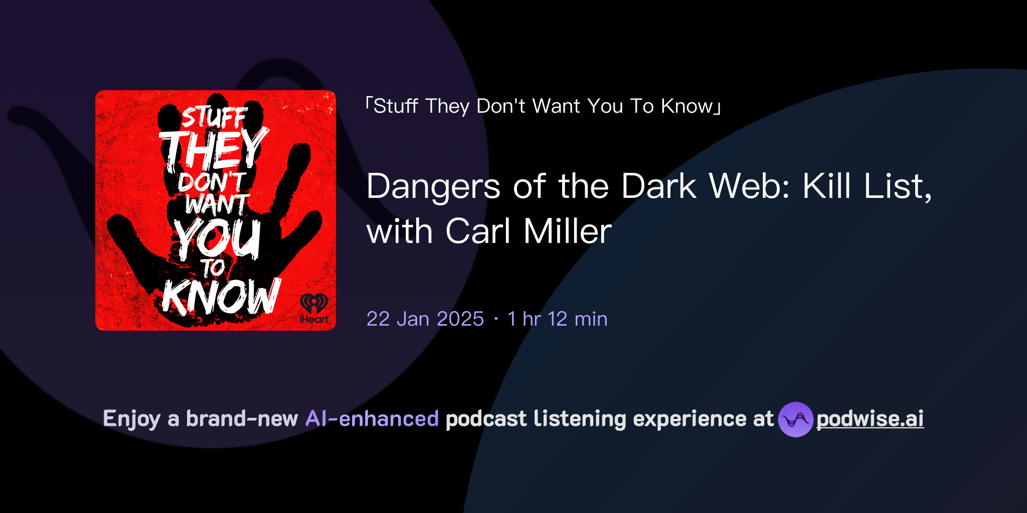 Dangers of the Dark Web: Kill List, with Carl Miller | Stuff They Don't ...