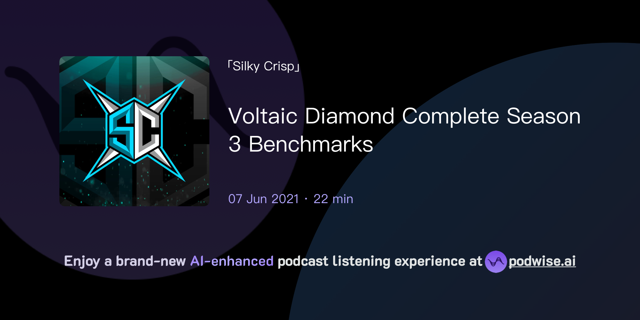 Voltaic Diamond Complete Season 3 Benchmarks | Silky Crisp | Podwise