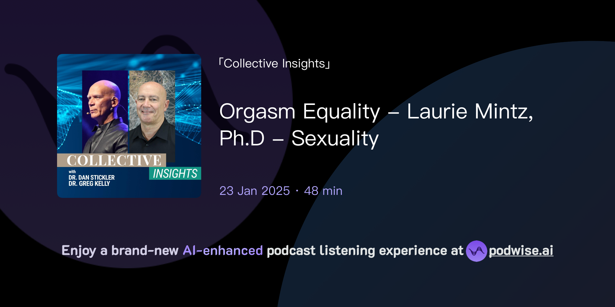Orgasm Equality - Laurie Mintz, Ph.D - Sexuality | Collective Insights | Podwise