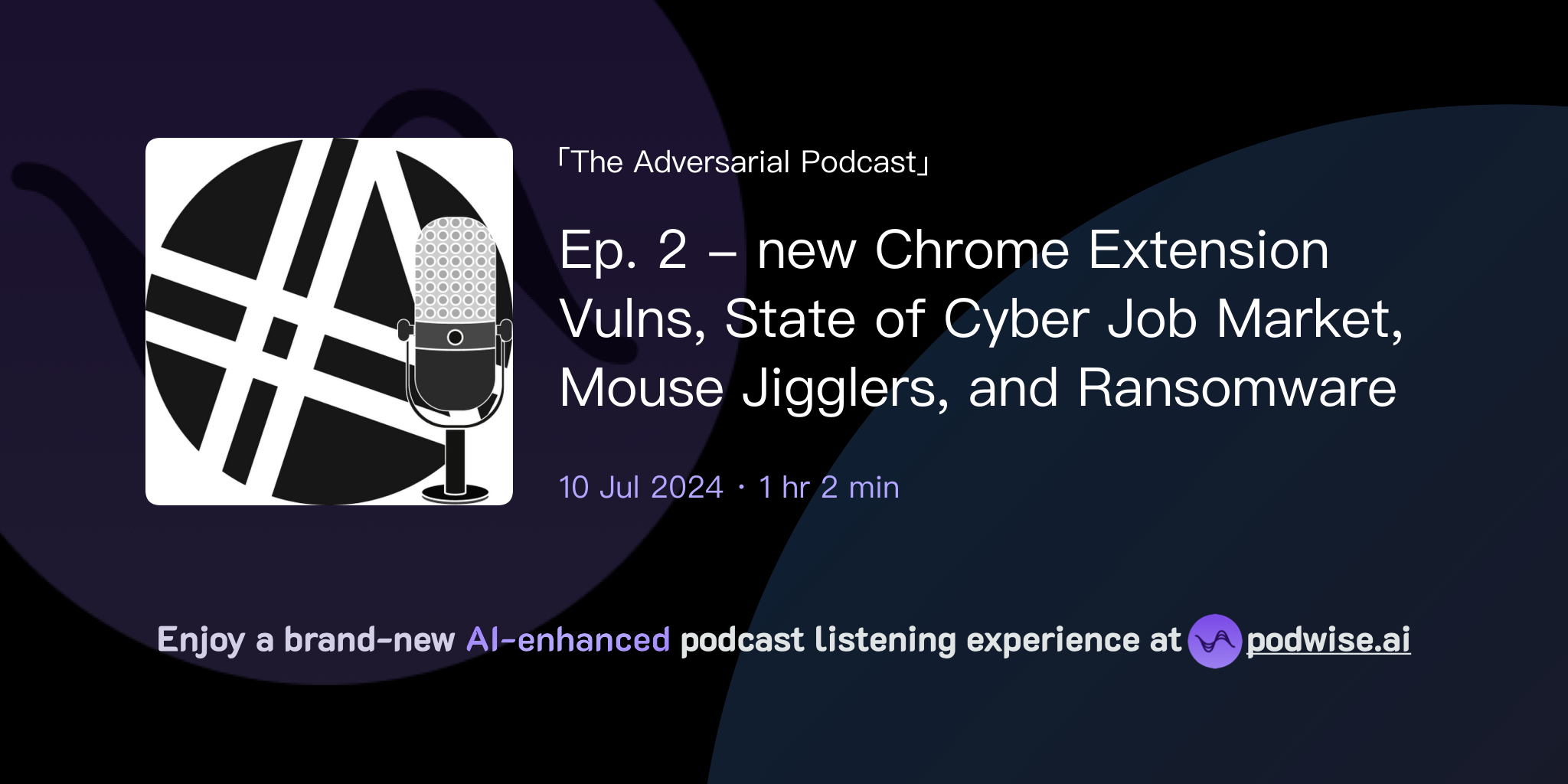 Ep. 2 - new Chrome Extension Vulns, State of Cyber Job Market, Mouse Jigglers, and Ransomware ...