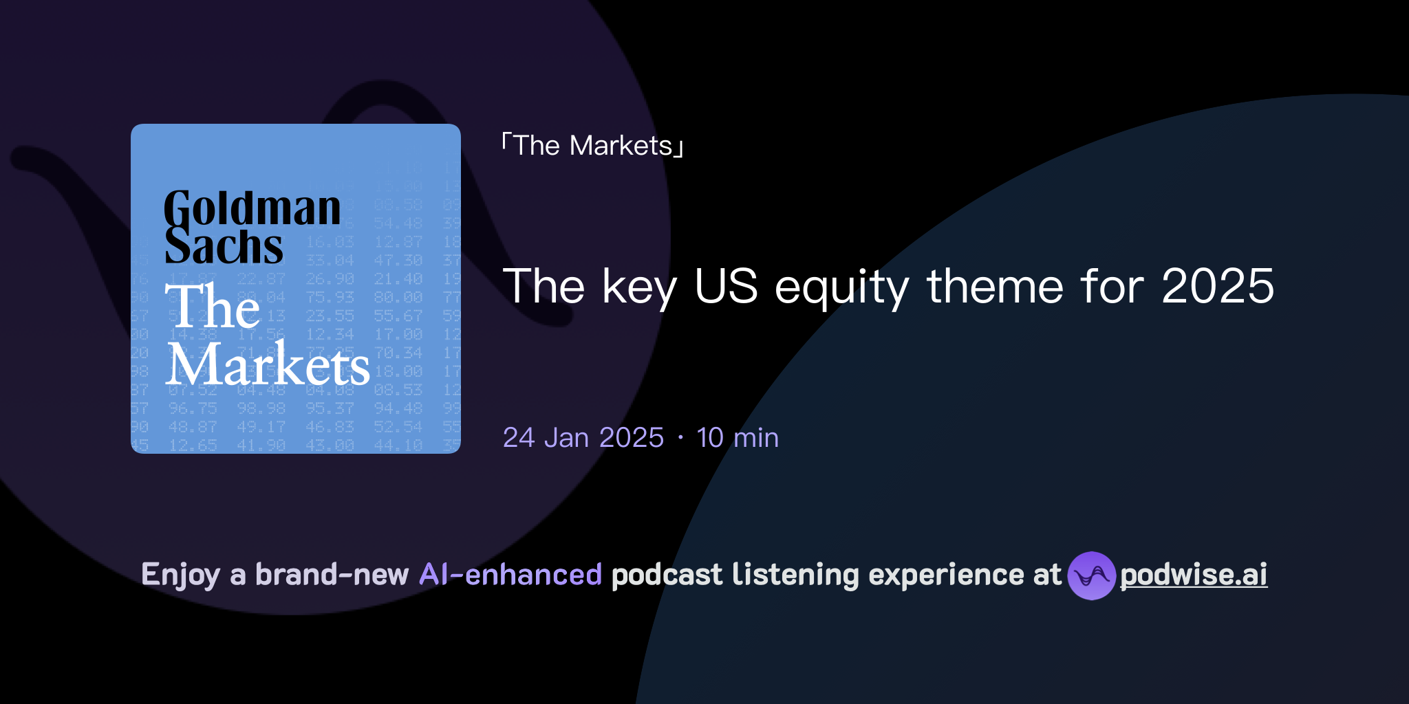 The key US equity theme for 2025 | The Markets | Podwise
