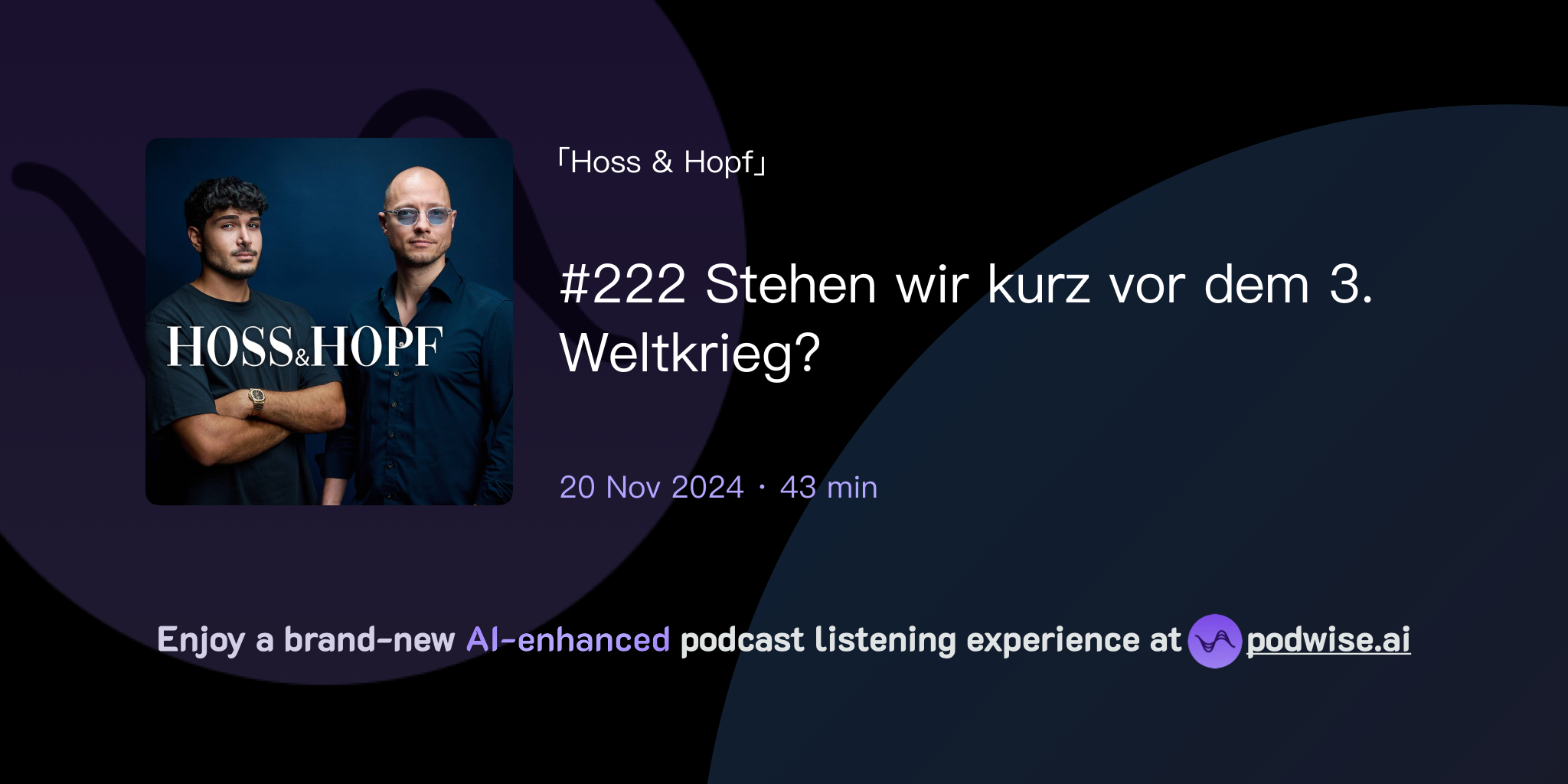 #222 Stehen wir kurz vor dem 3. Weltkrieg? | Hoss & Hopf | Podwise