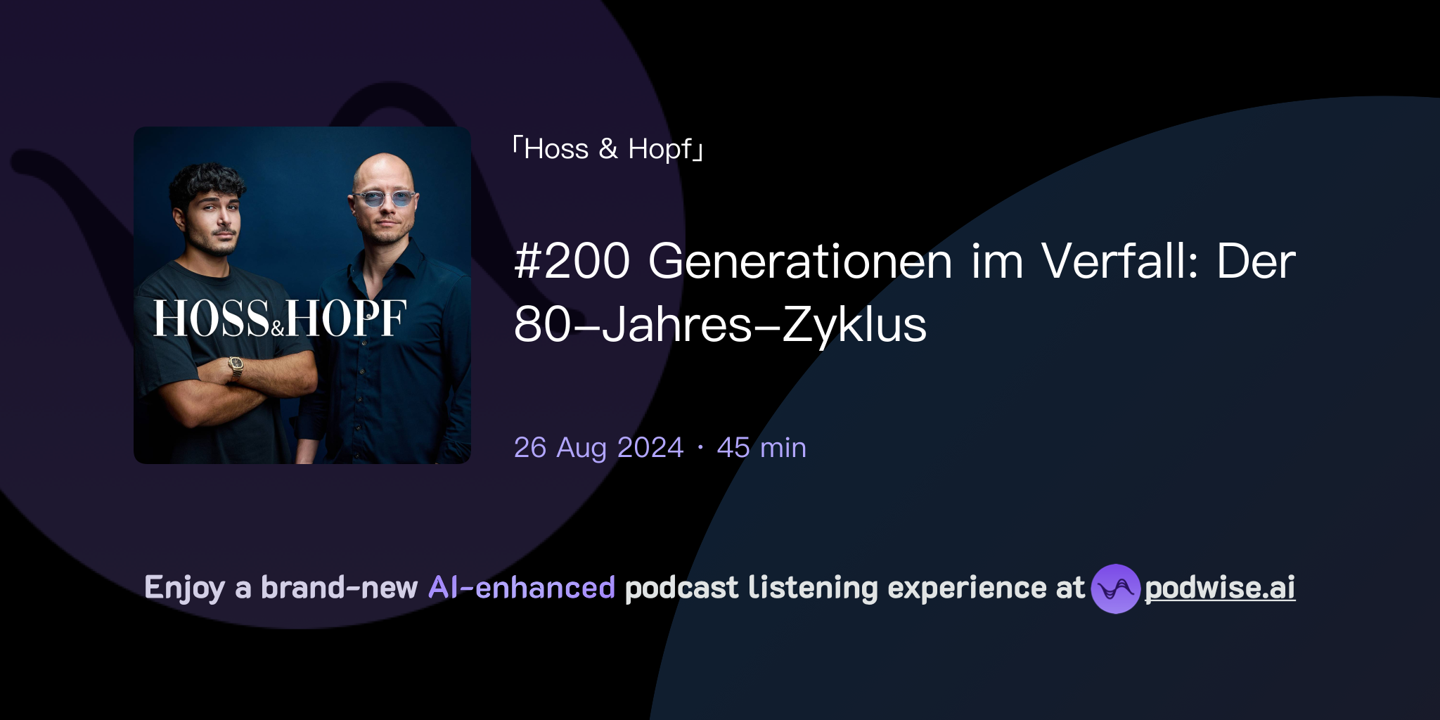 #200 Generationen im Verfall: Der 80-Jahres-Zyklus | Hoss & Hopf | Podwise