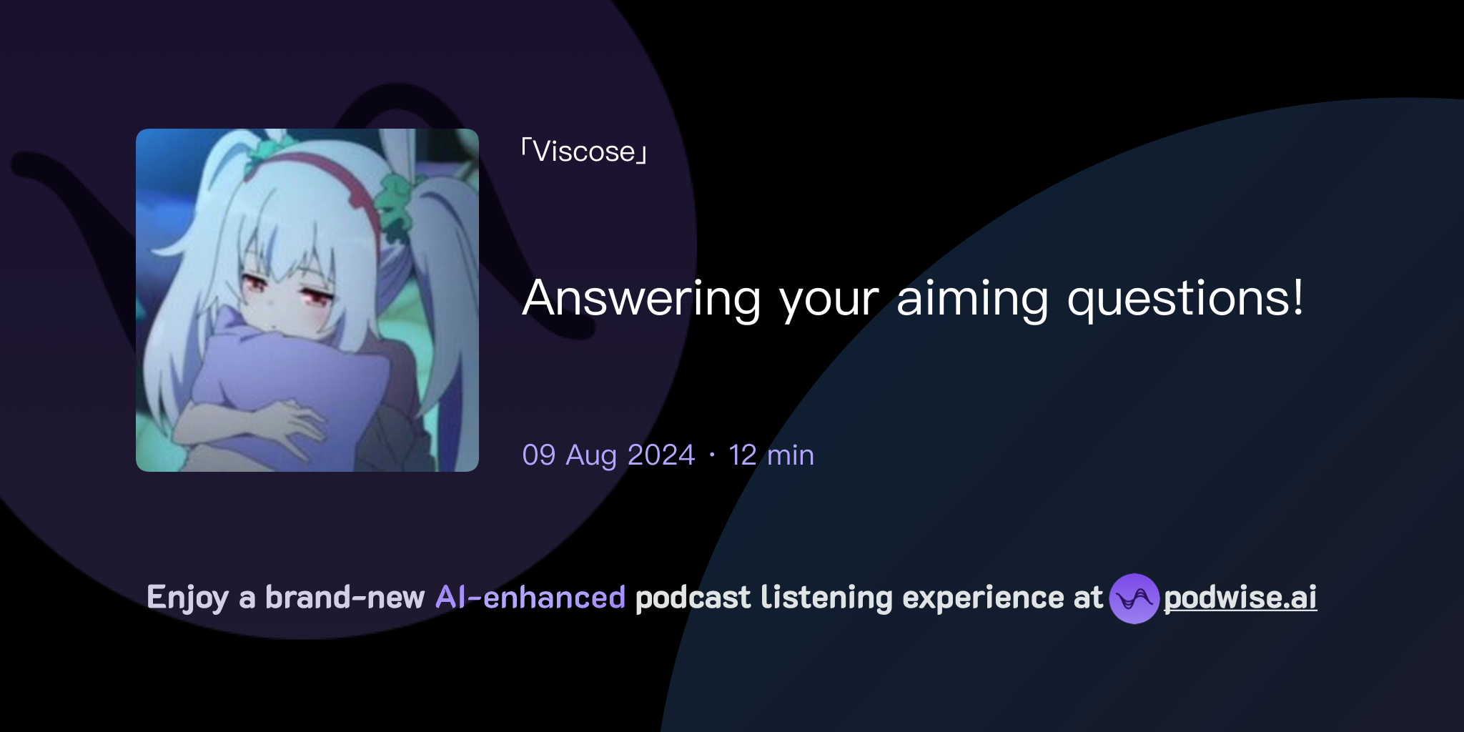 Answering your aiming questions! | Viscose | Podwise