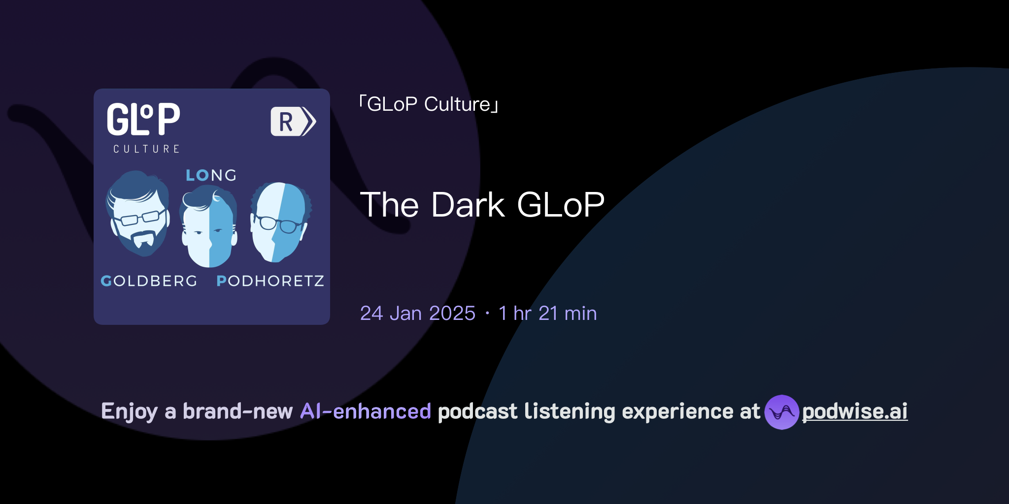 The Dark GLoP | GLoP Culture | Podwise