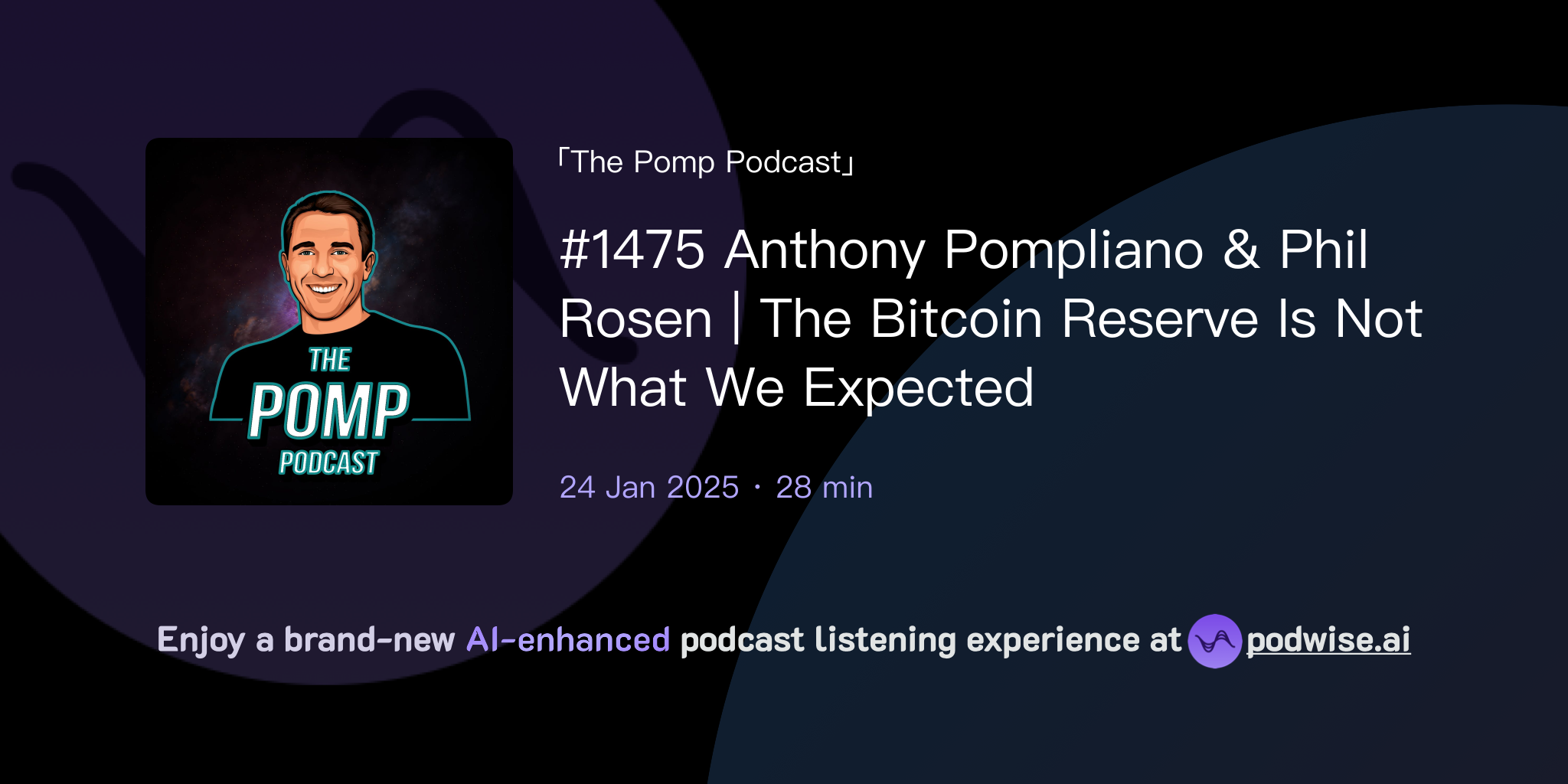#1475 Anthony Pompliano & Phil Rosen | The Bitcoin Reserve Is Not What We Expected | The Pomp ...