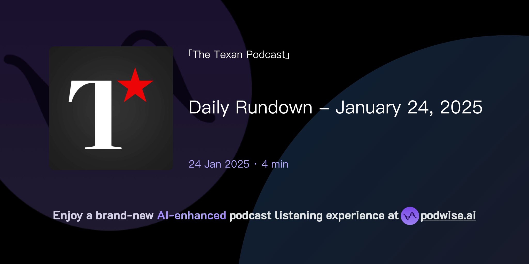 Daily Rundown - January 24, 2025 | The Texan Podcast | Podwise