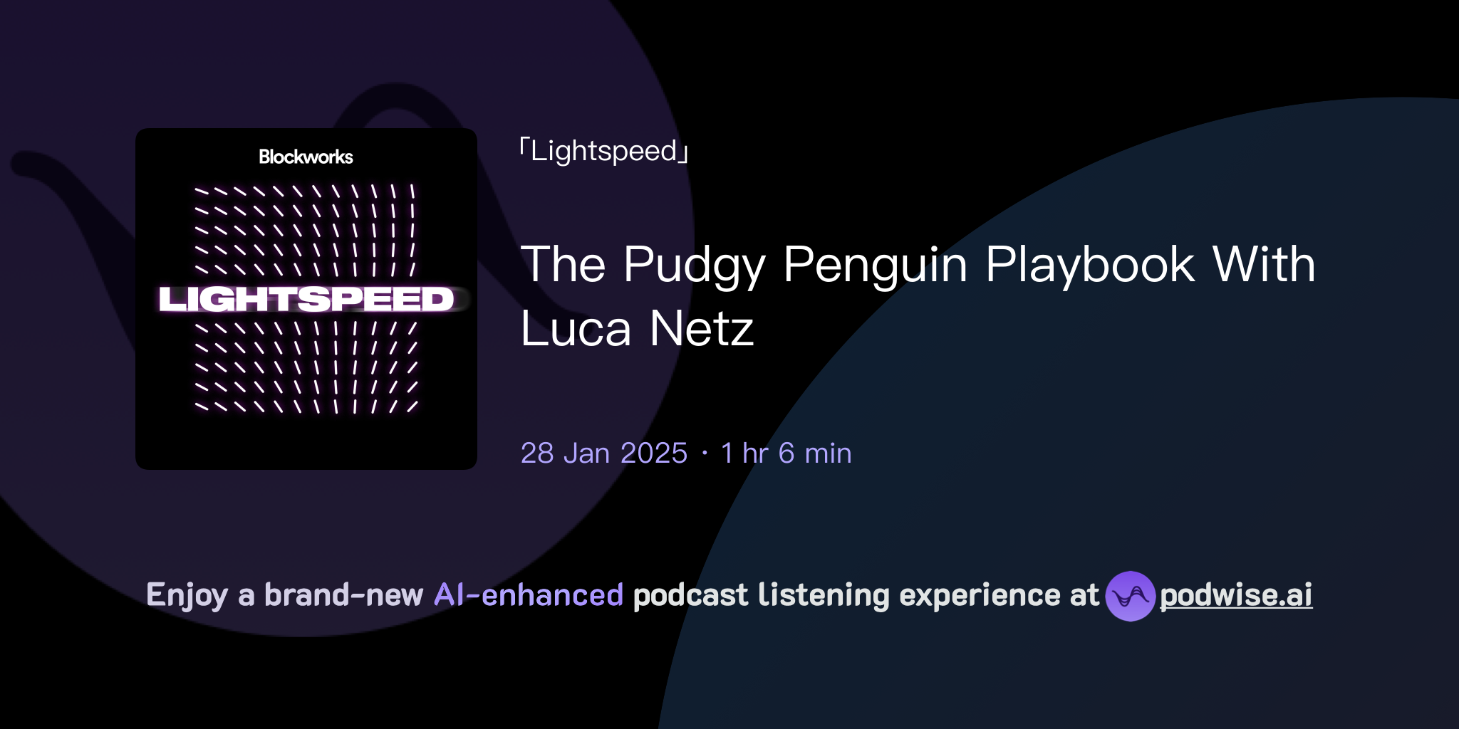 The Pudgy Penguin Playbook With Luca Netz | Lightspeed | Podwise