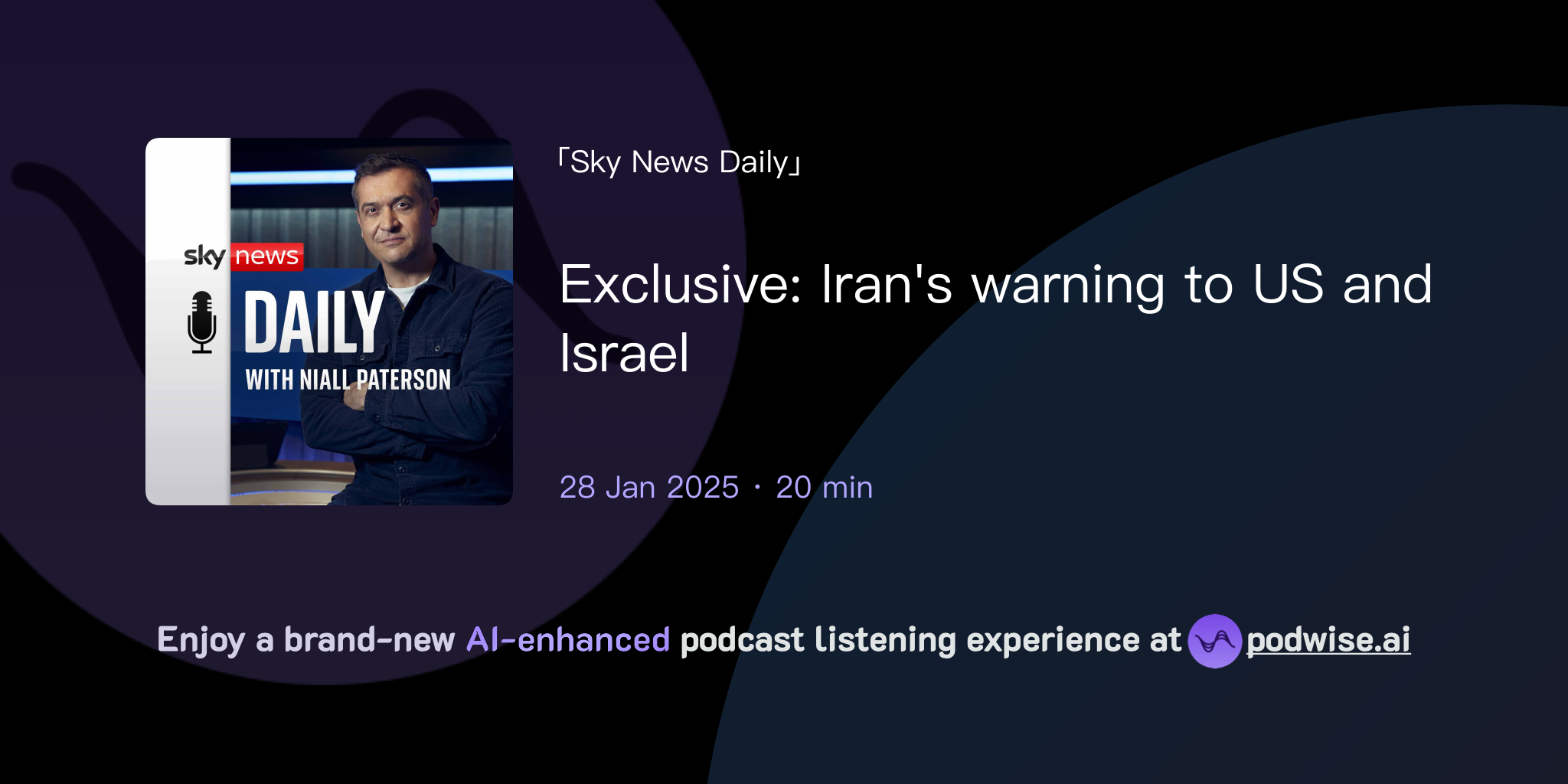 Exclusive: Iran's warning to US and Israel | Sky News Daily | Podwise
