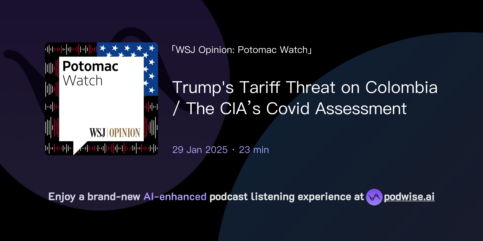 Trump's Tariff Threat on Colombia / The CIA’s Covid Assessment | WSJ Opinion: Potomac Watch ...