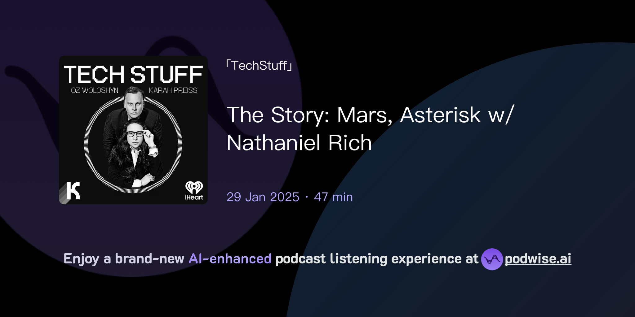 The Story: Mars, Asterisk w/ Nathaniel Rich | TechStuff | Podwise