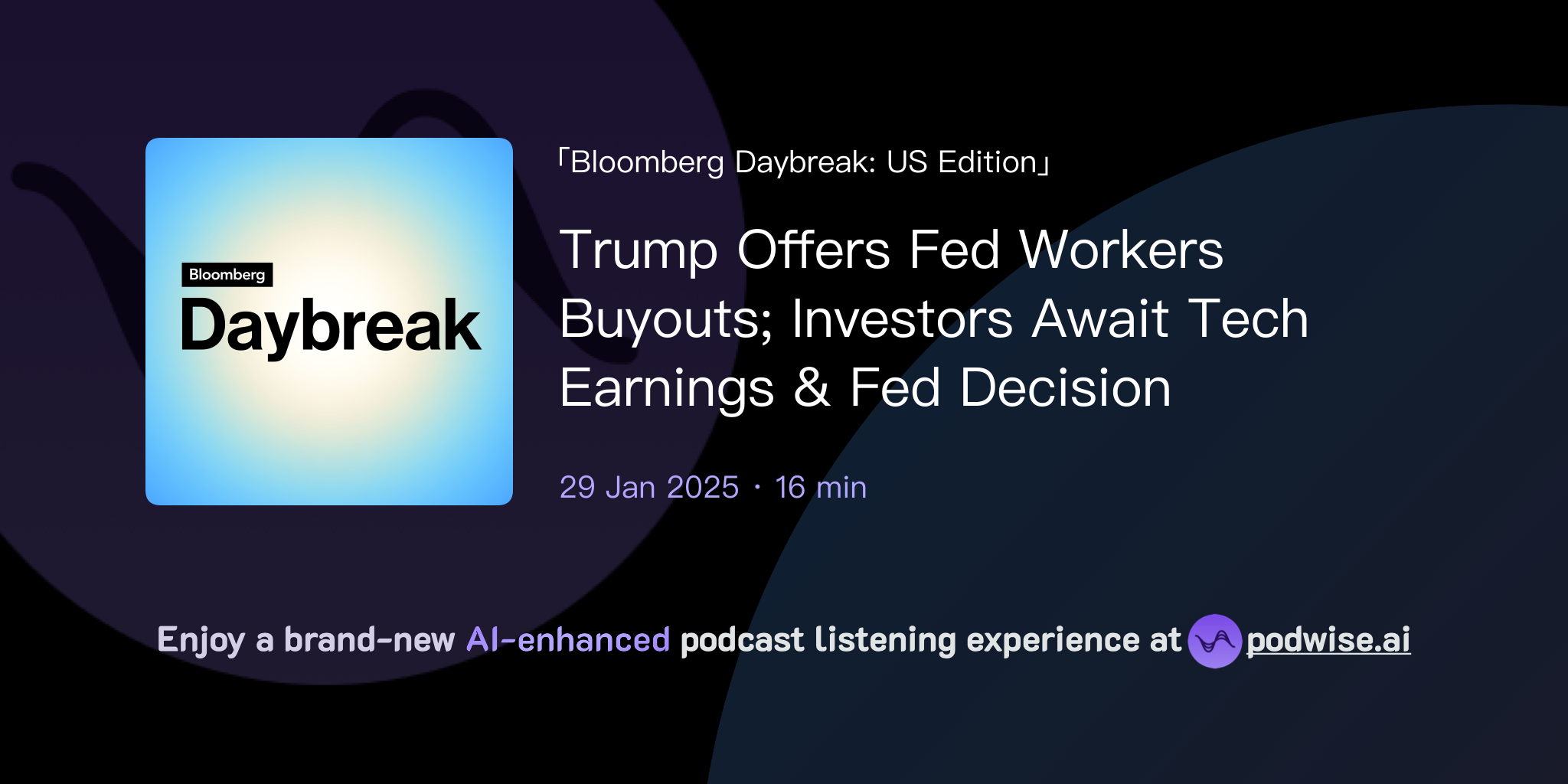 Trump Offers Fed Workers Buyouts; Investors Await Tech Earnings & Fed Decision | Bloomberg ...