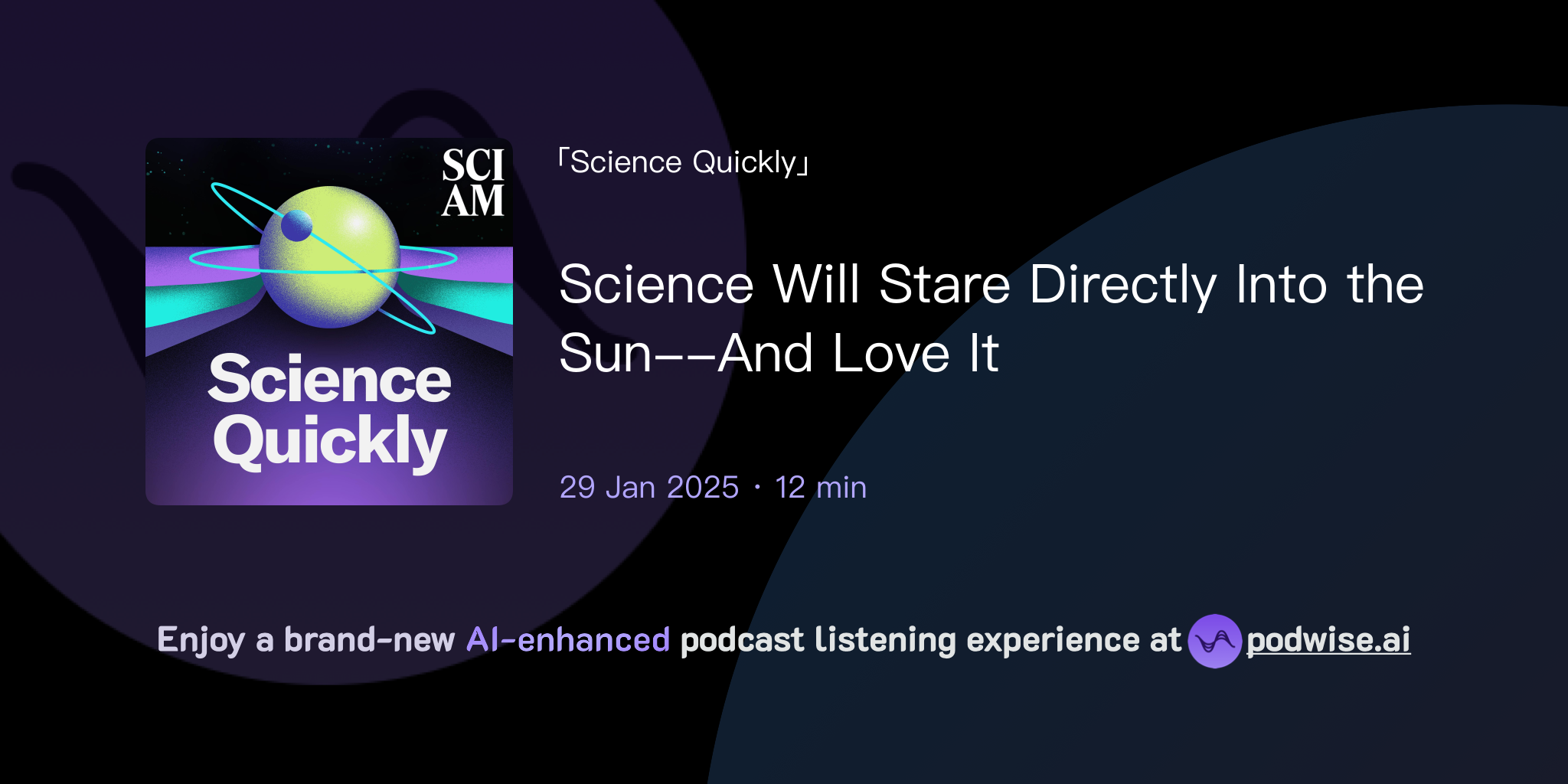 Science Will Stare Directly Into the Sun--And Love It | Science Quickly ...