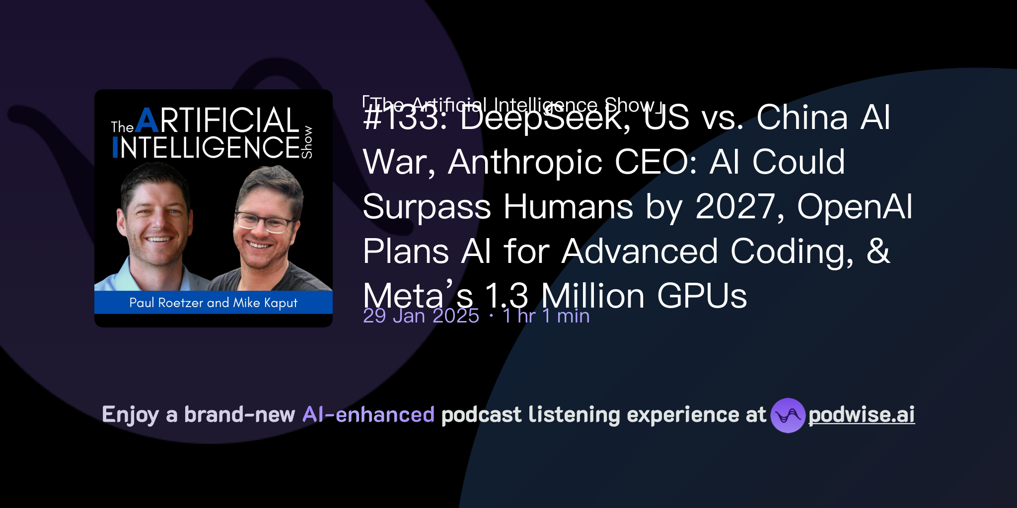 #133: DeepSeek, US vs. China AI War, Anthropic CEO: AI Could Surpass Humans by 2027, OpenAI ...