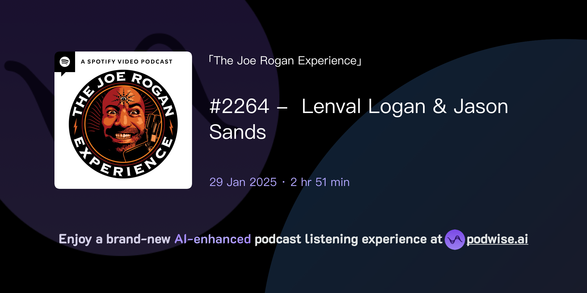 #2264 - Lenval Logan & Jason Sands | The Joe Rogan Experience | Podwise