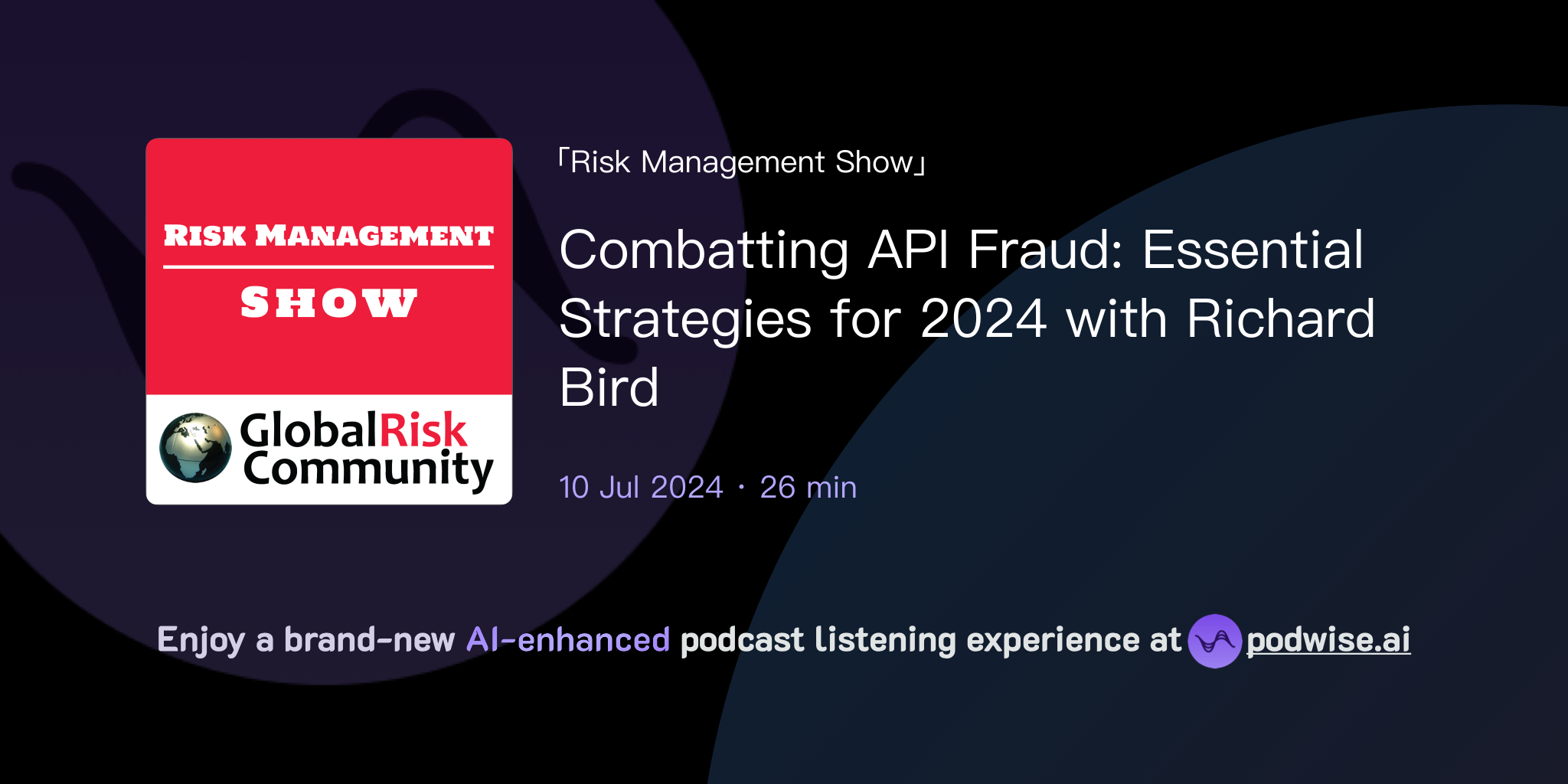 Combatting API Fraud: Essential Strategies for 2024 with Richard Bird | Risk Management Show ...