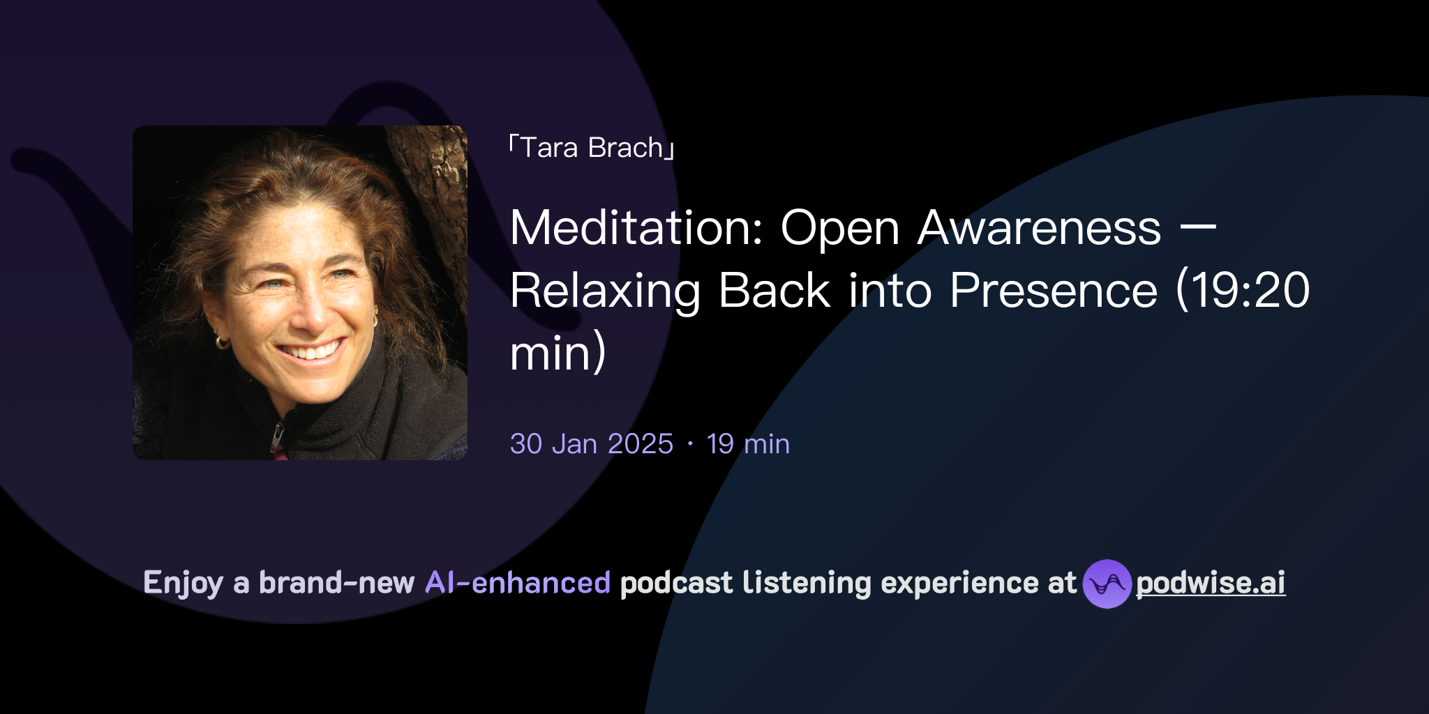 Meditation: Open Awareness – Relaxing Back into Presence (19:20 min) | Tara Brach | Podwise