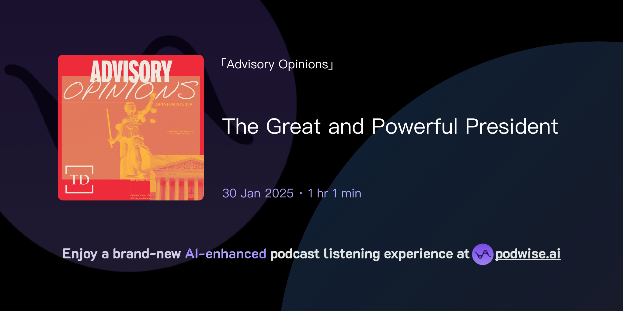 The Great and Powerful President | Advisory Opinions | Podwise