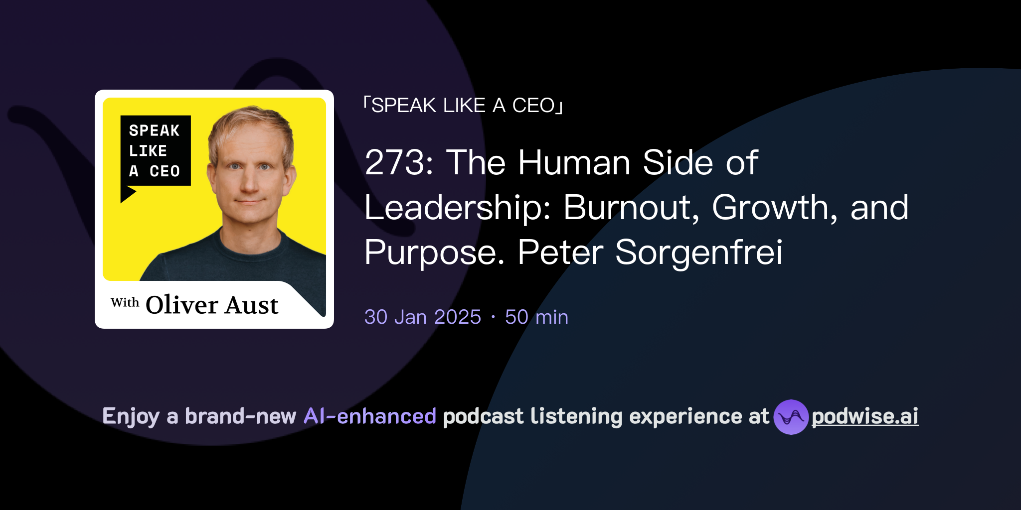 273: The Human Side of Leadership: Burnout, Growth, and Purpose. Peter Sorgenfrei | SPEAK LIKE A ...
